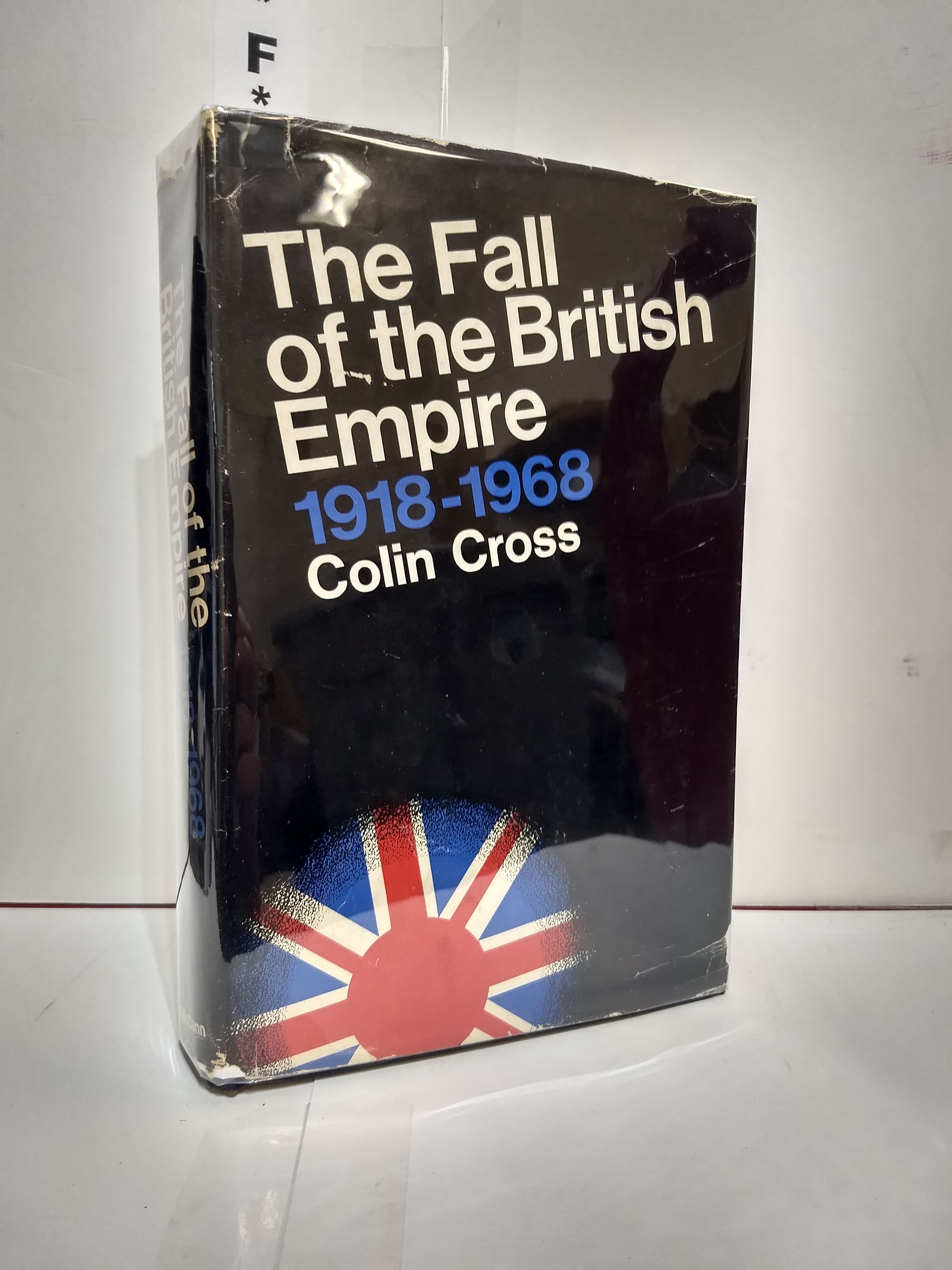 The Fall of the British Empire: 1918-1968