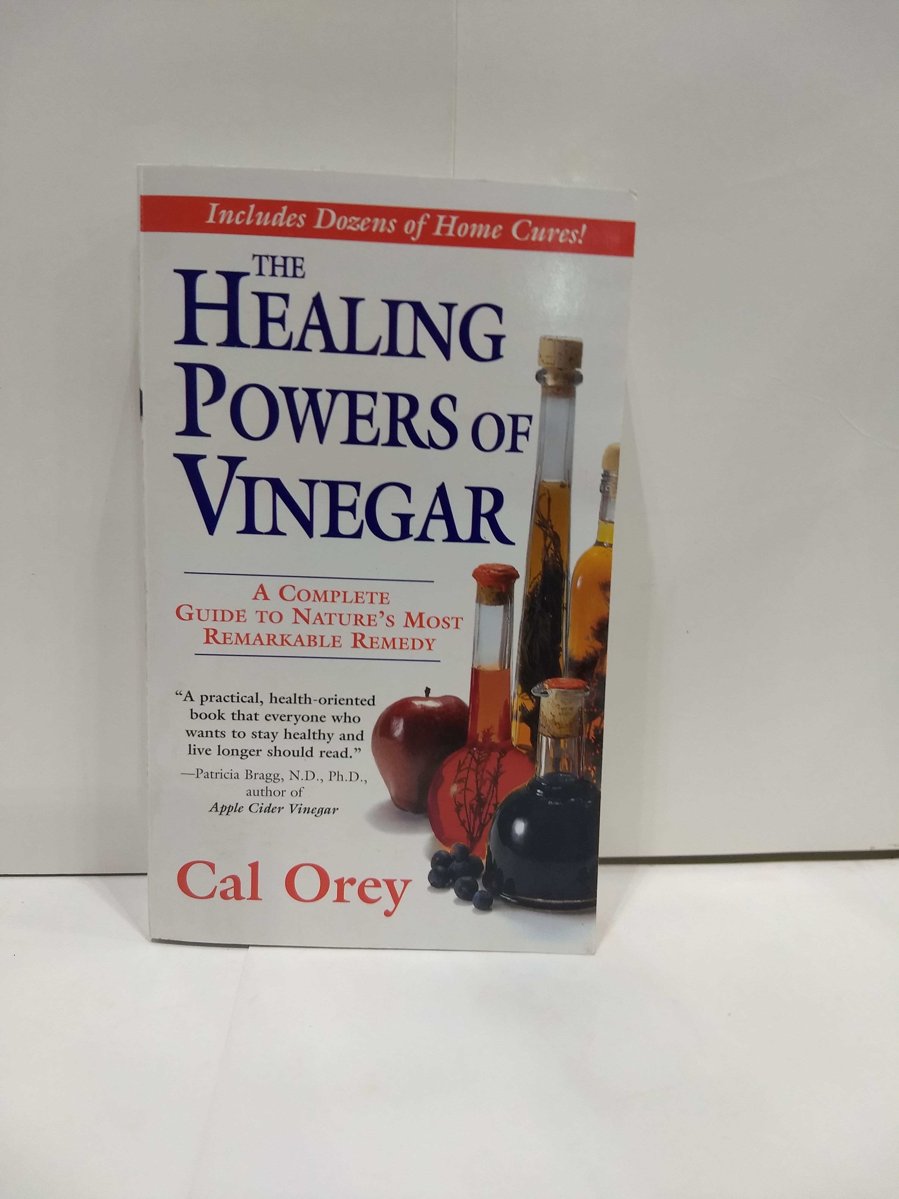 The Healing Powers Of Vinegar: A Complete Guide To