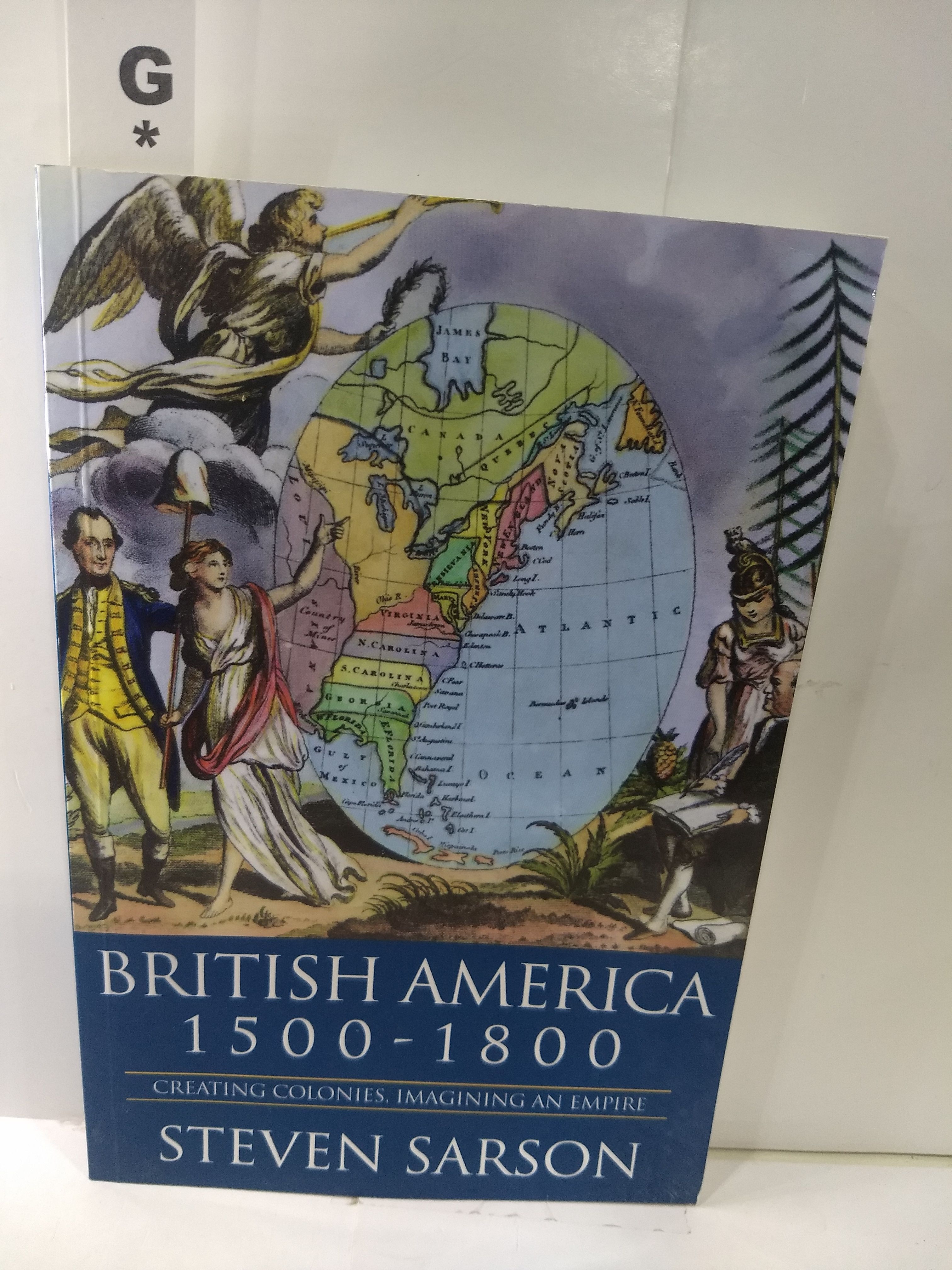 British America 1500-1800: Creating Colonies, Imagining an Empire