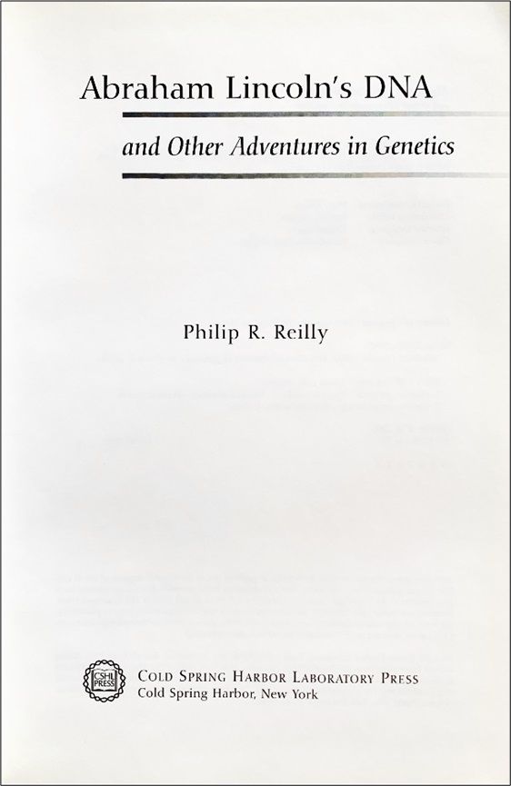 Abraham Lincoln's DNA, and Other Adventures in Genetics.