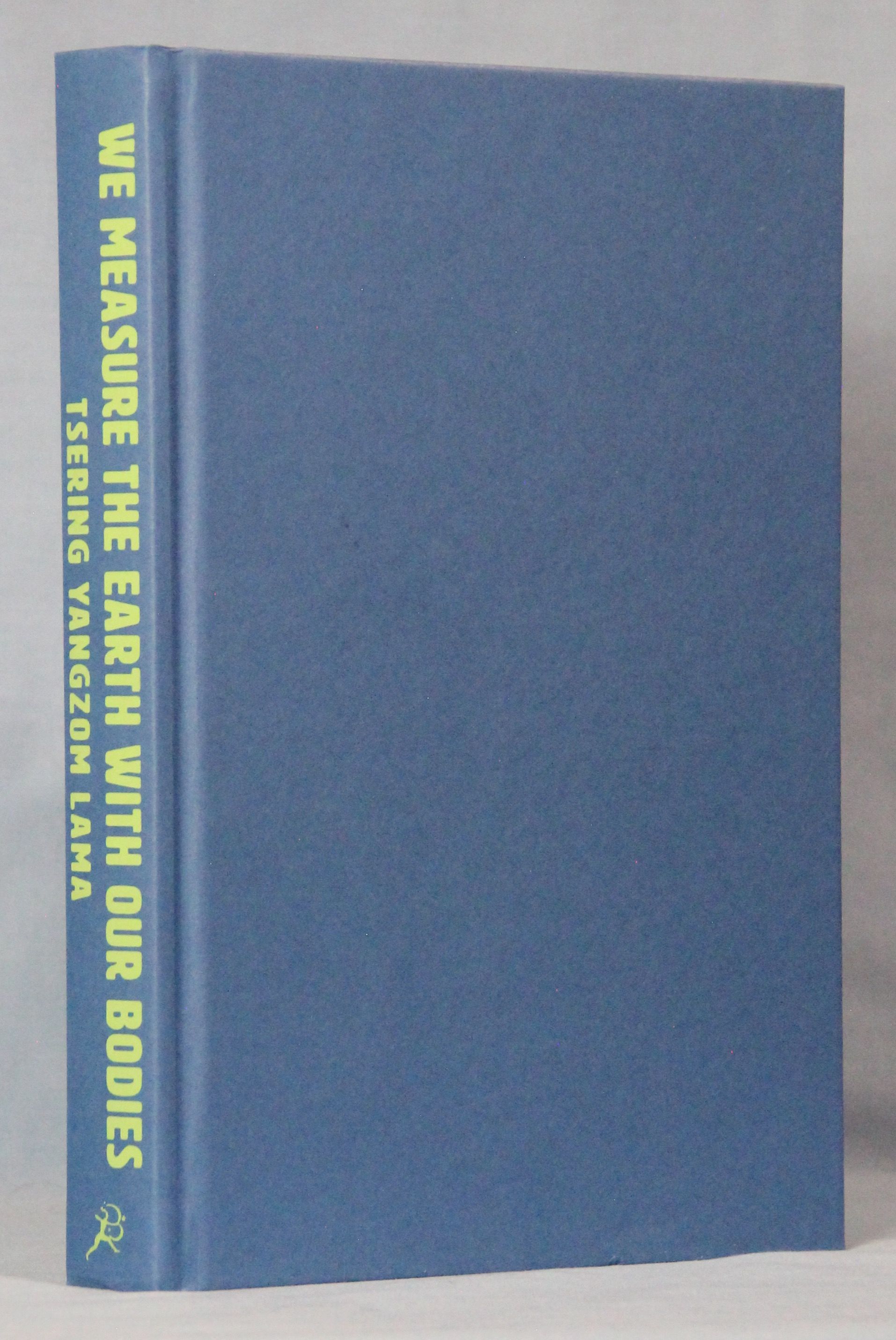 We Measure the Earth with Our Bodies (Signed on Title Page)