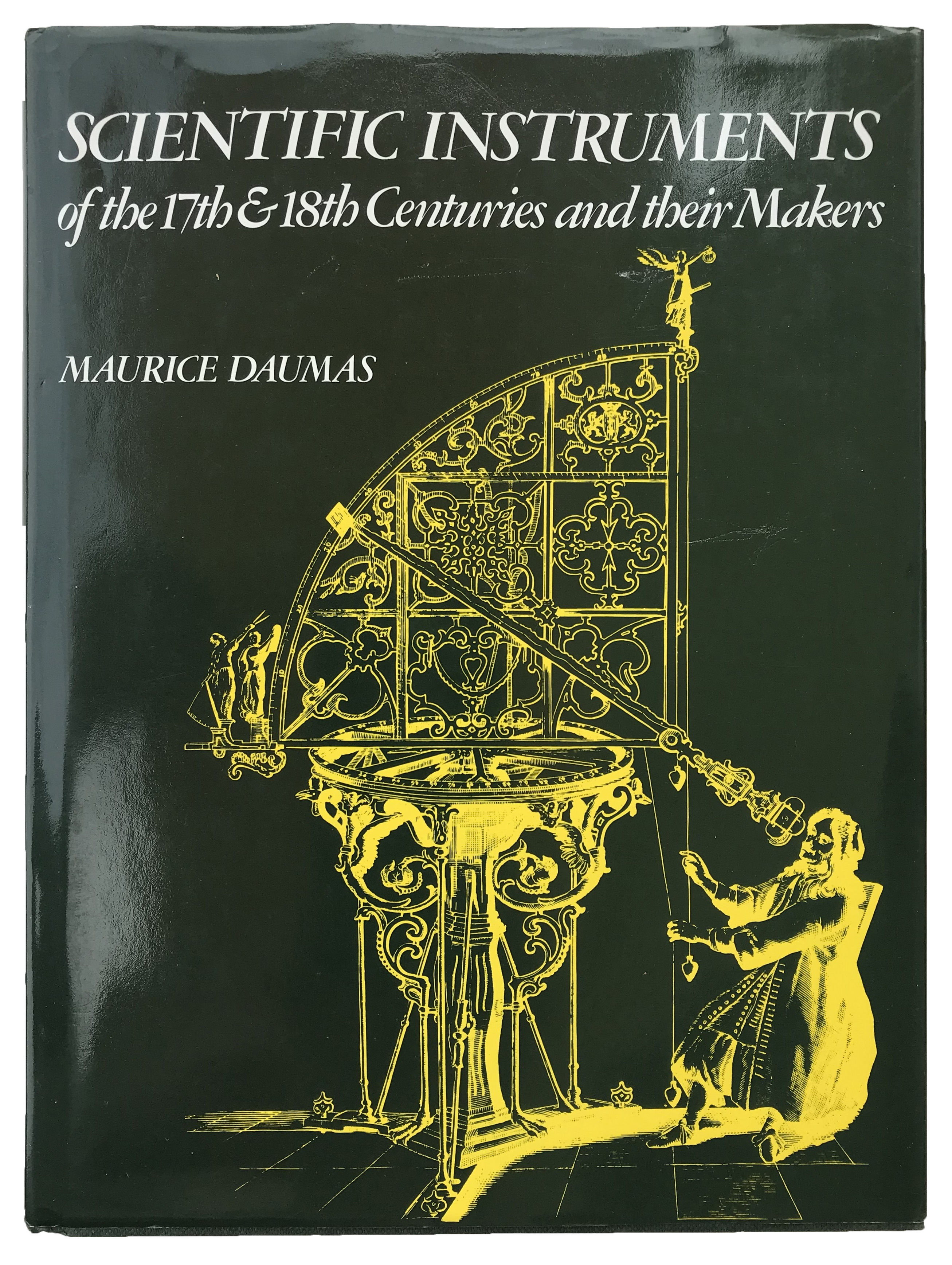 Scientific Instruments of the Seventeenth and Eighteenth Centuries and ...