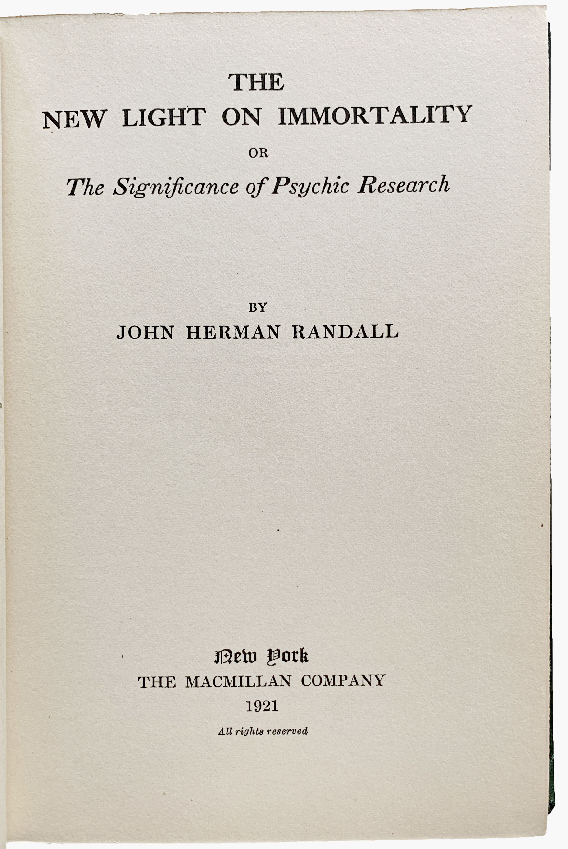 The New Light on Immortality, or, The Significance of Psychic Research.