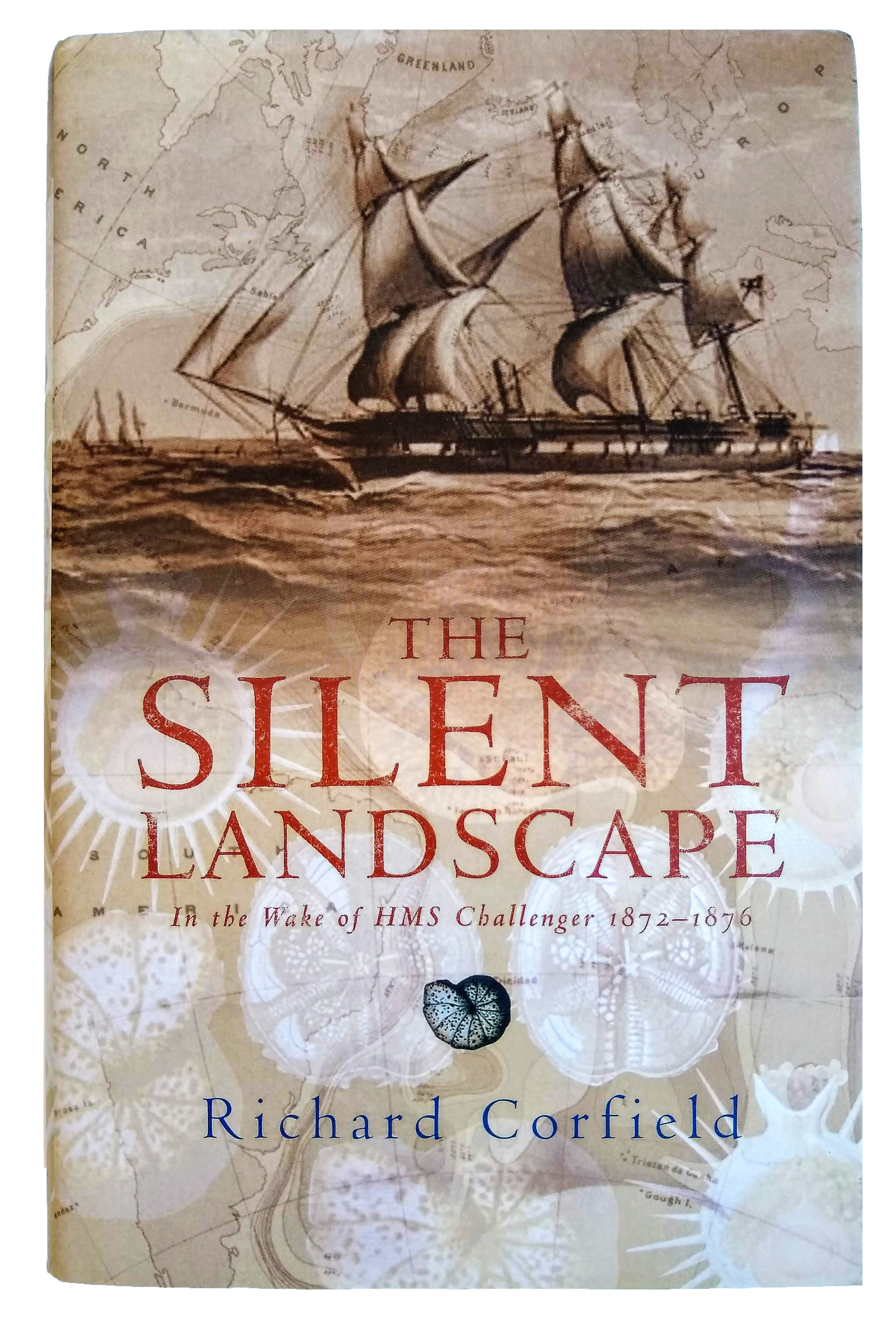 The Silent Landscape. In the Wake of HMS Challenger 1872-1876.