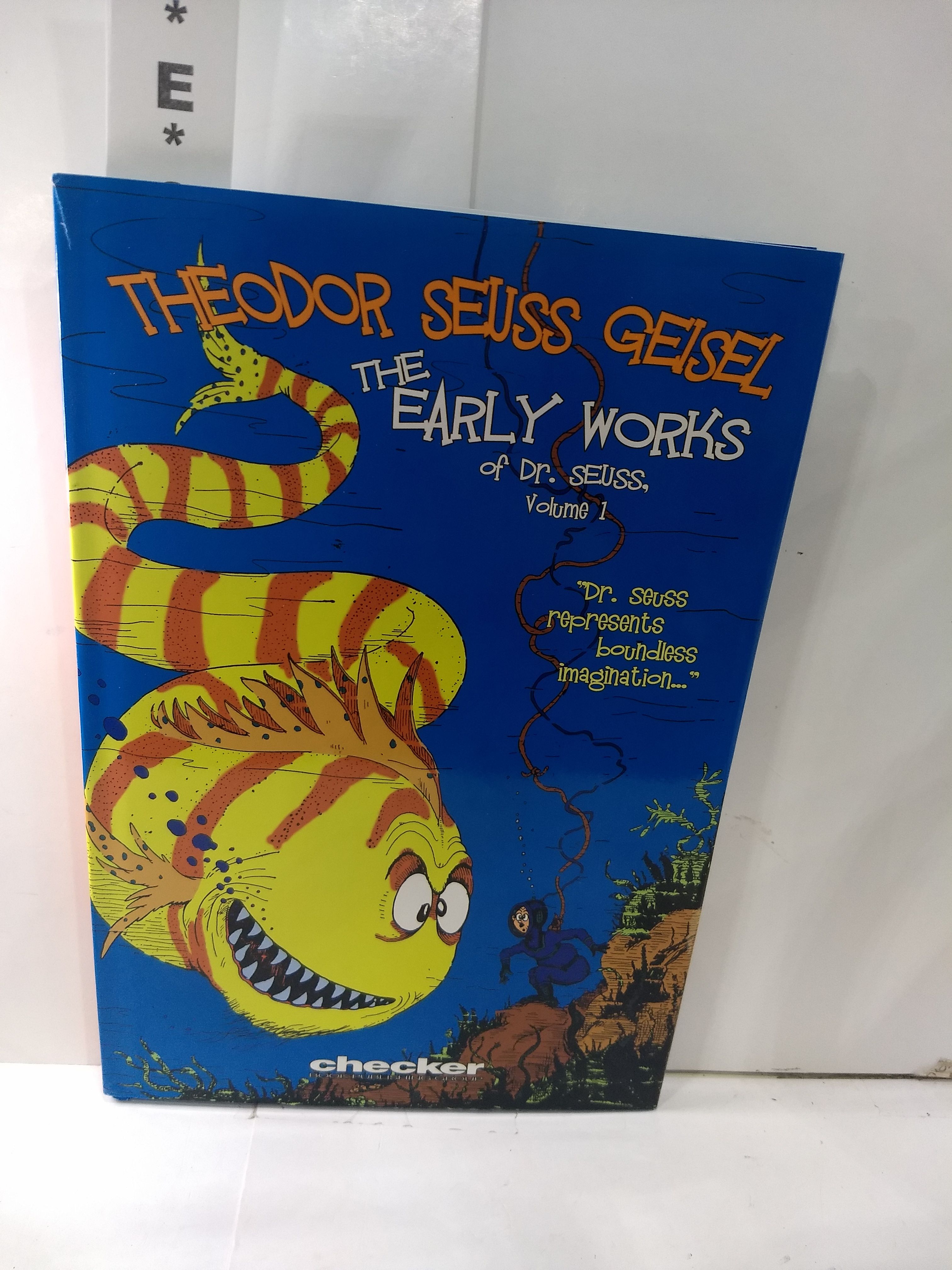 Theodor Seuss Geisel: The Early Works, Vol. 1 (Early Works of Dr. Seuss)