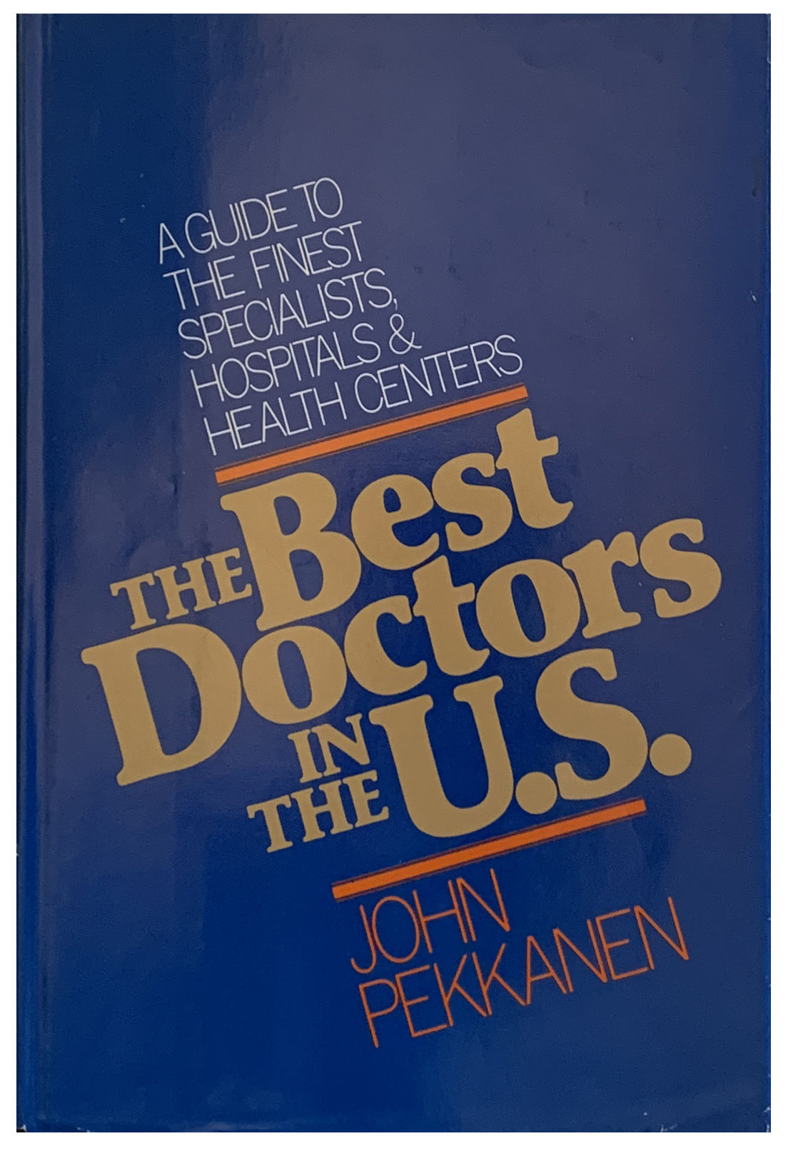 The Best Doctors in the U.S.; A guide to the finest specialists ...