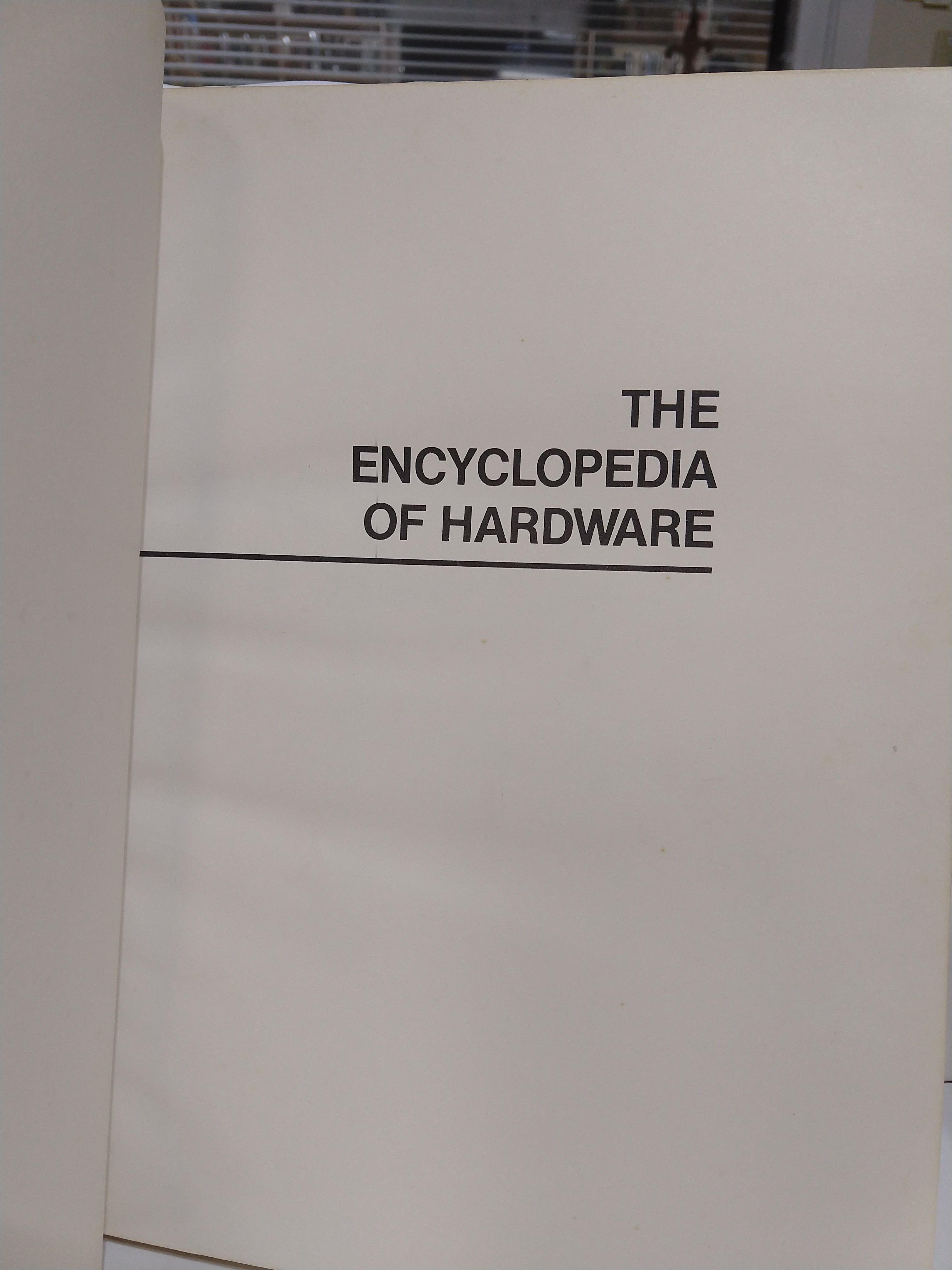 The Encyclopedia Of Hardware