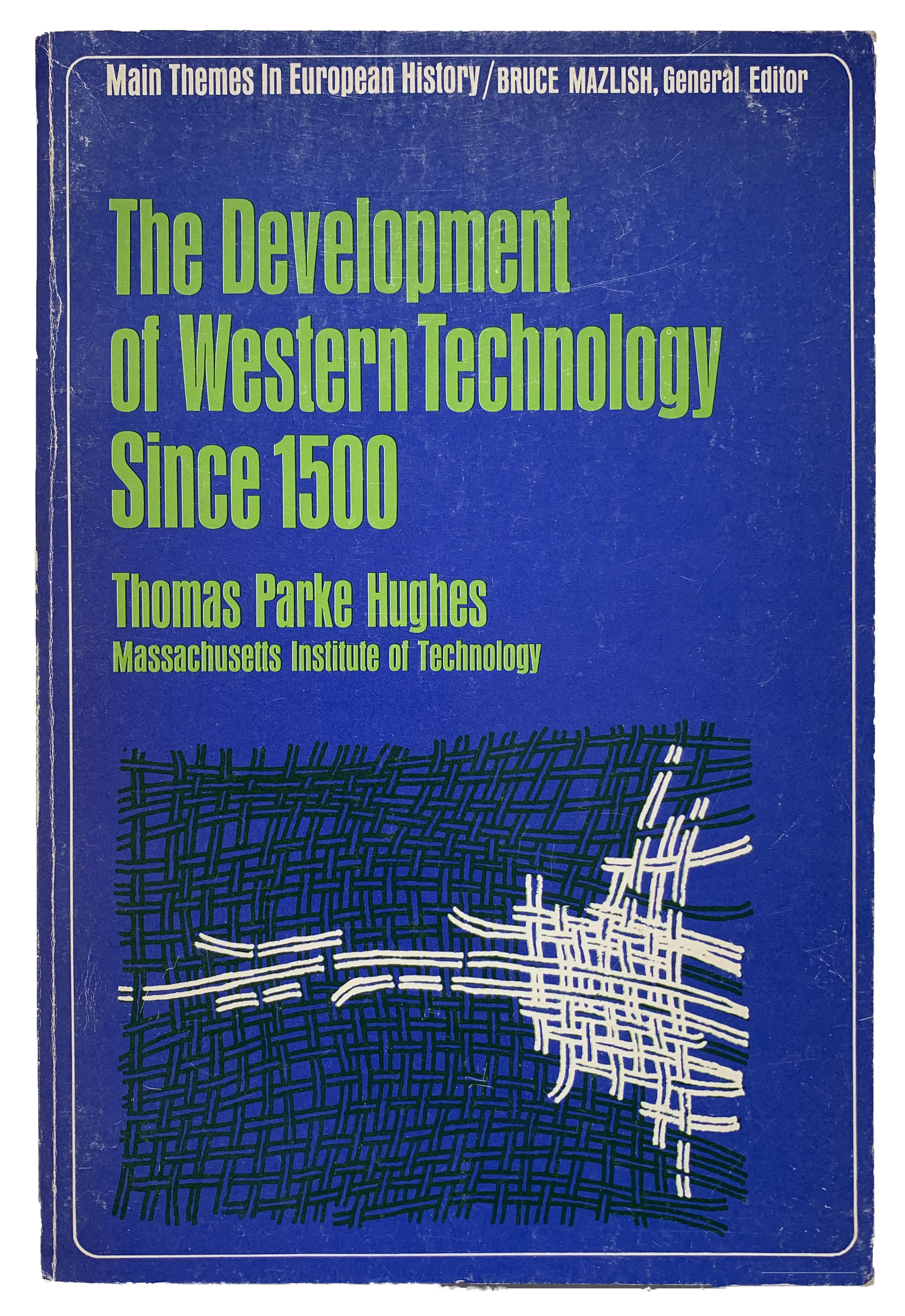 The Development of Western Technology since 1500.