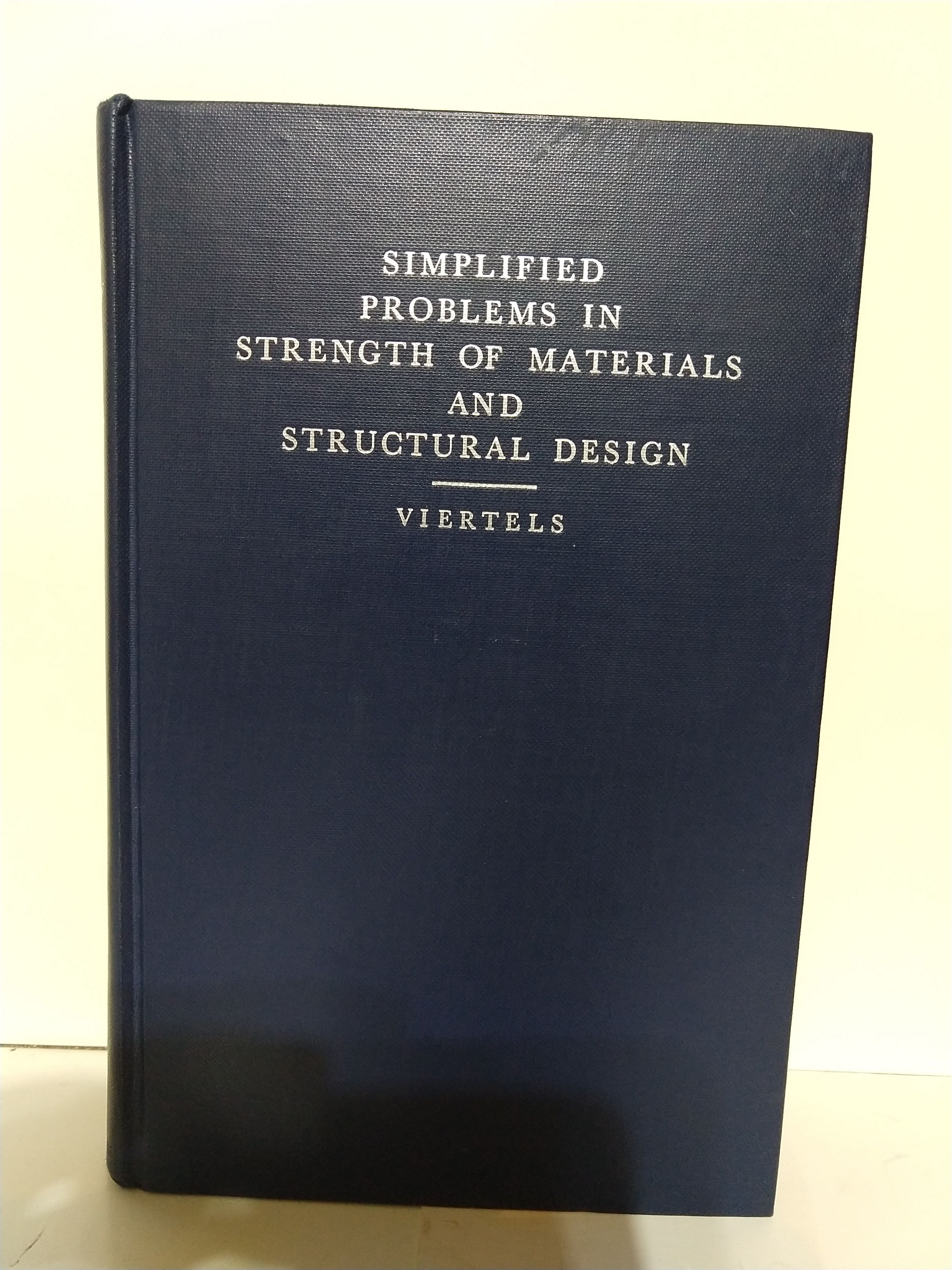 Simplified Problems in Strength of Materials and Structural Design