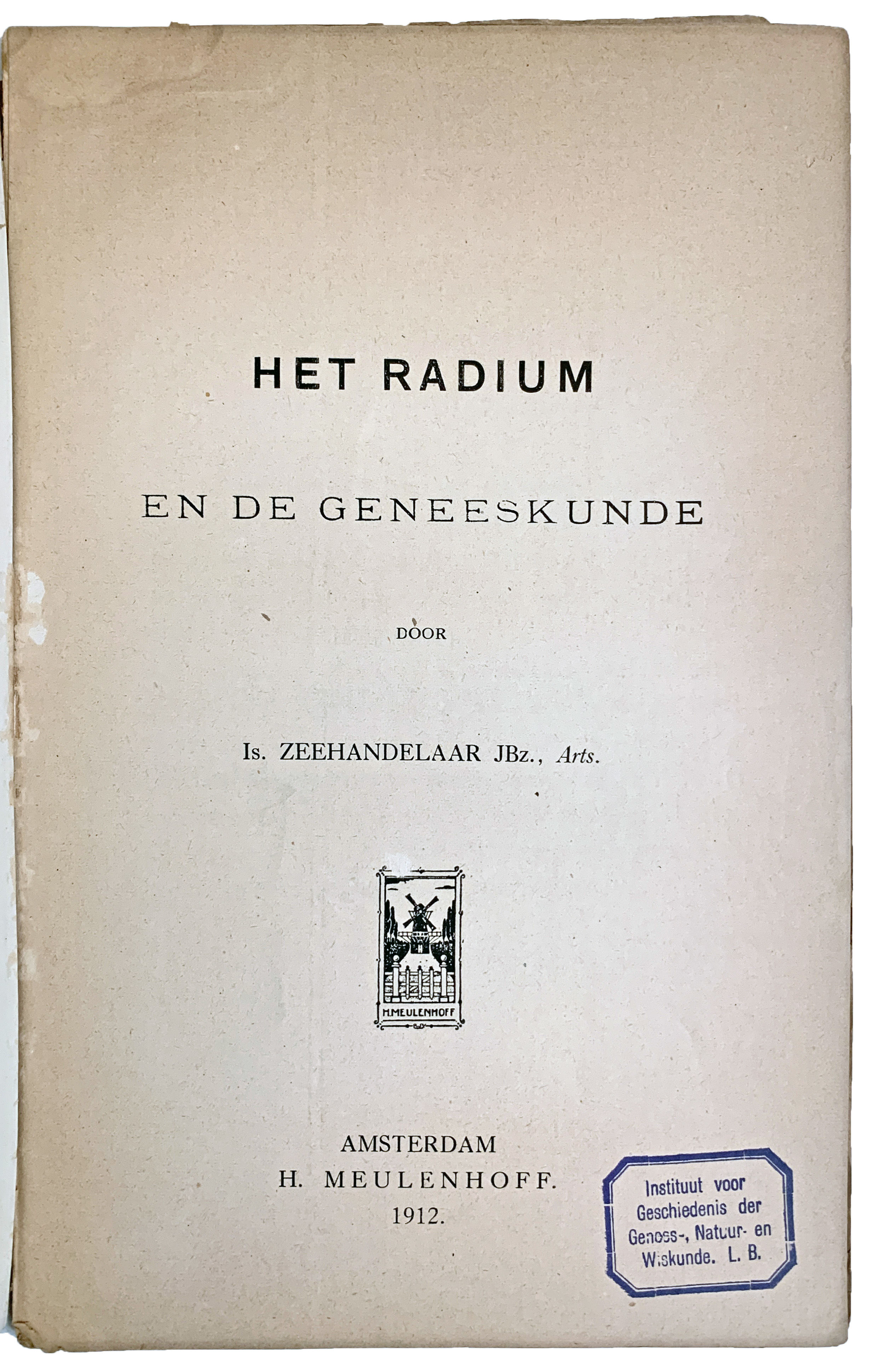 Het Radium en de Geneeskunde.