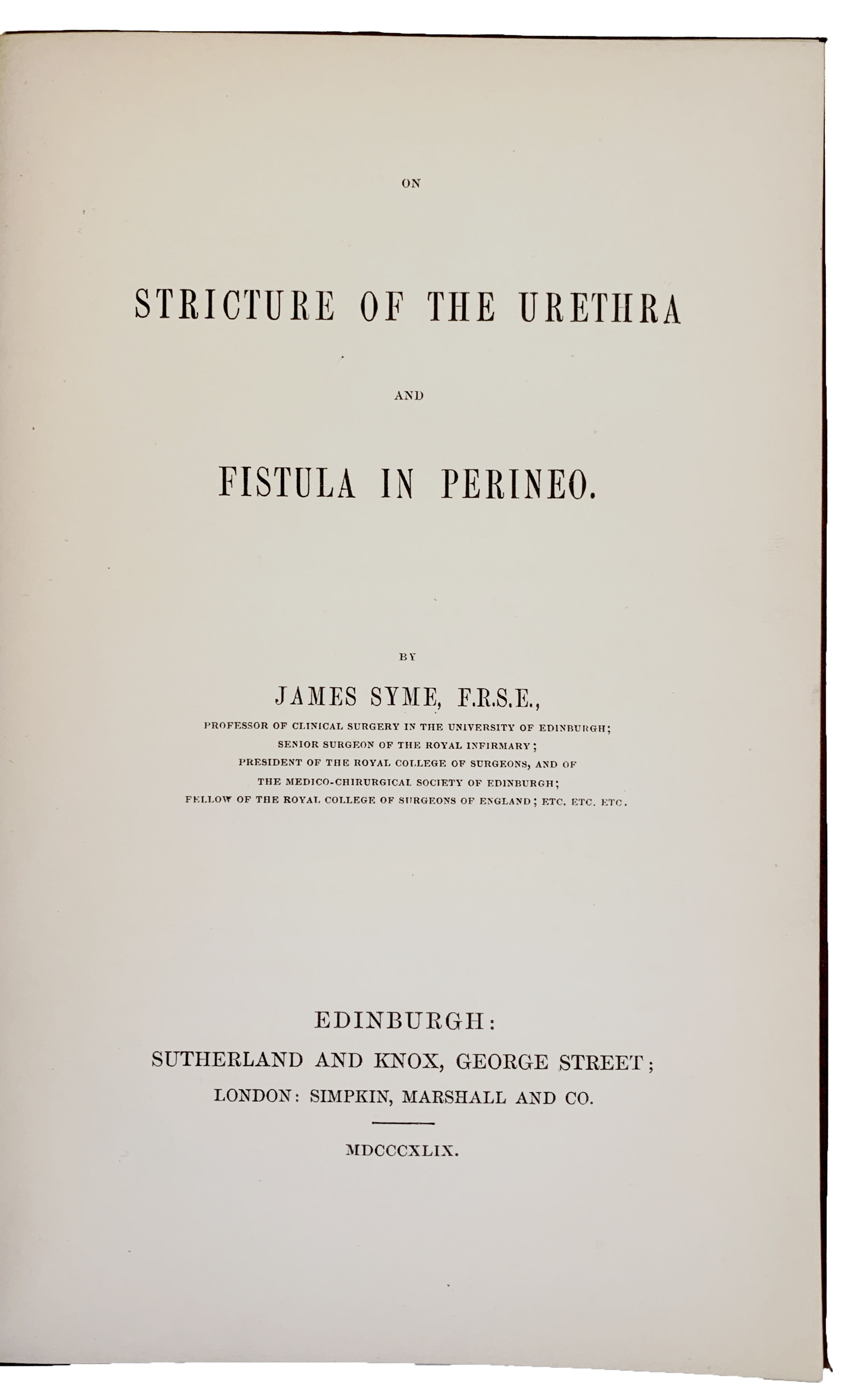 On Stricture of the Urethra and Fistula in Perineo.