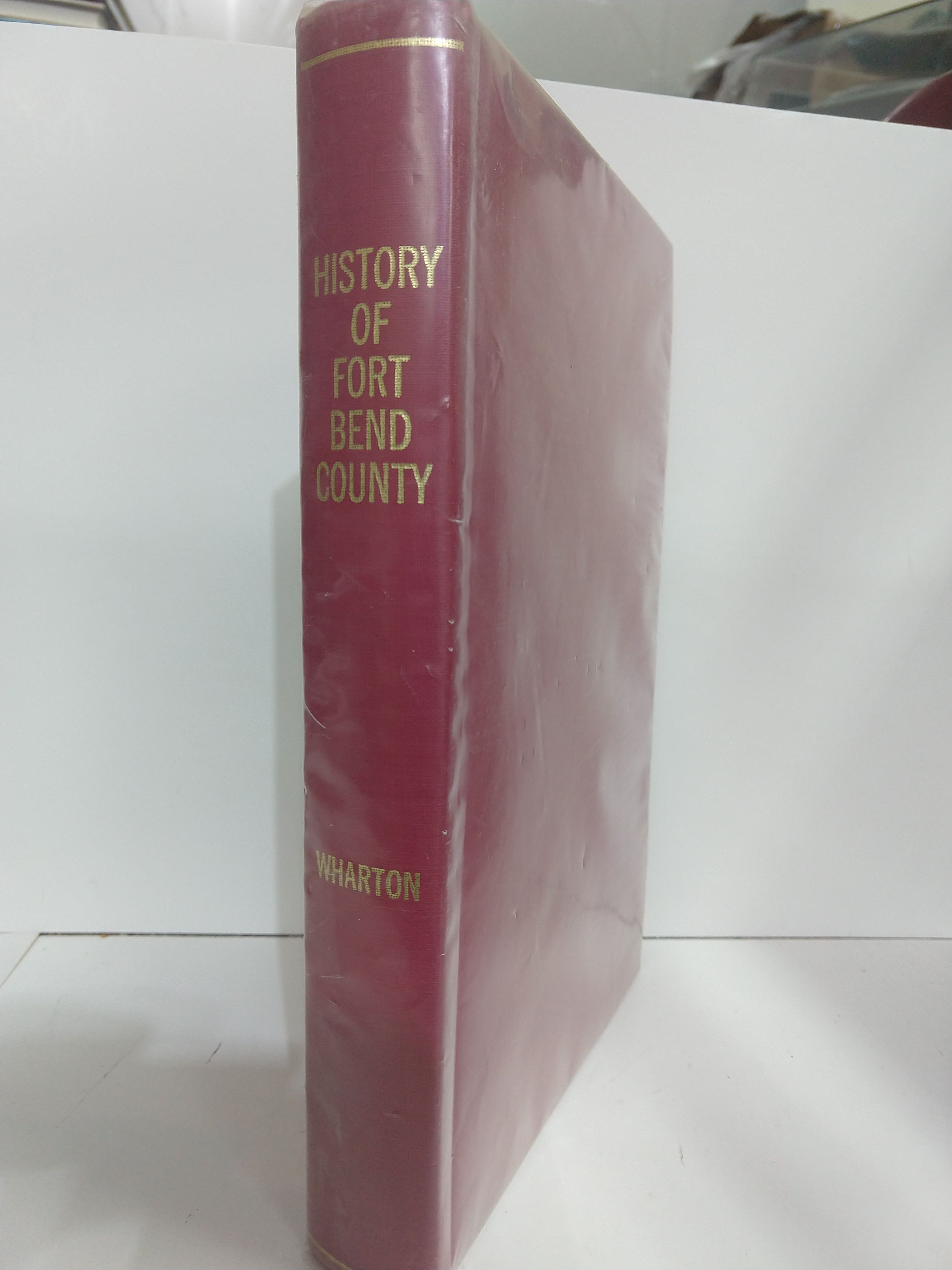 Wharton's History of Fort Bend County