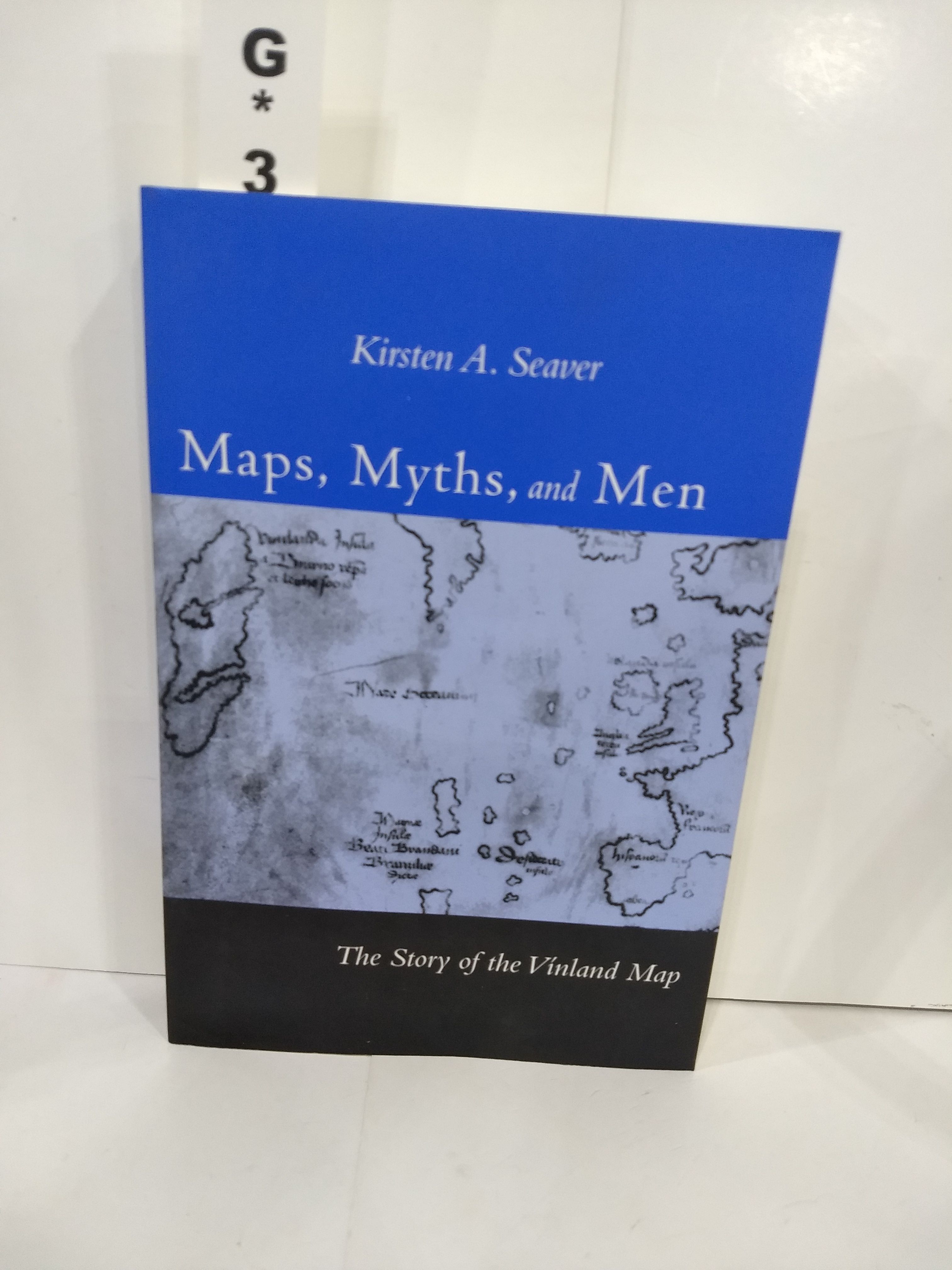 Maps, Myths, and Men the Story of the Vinland Map