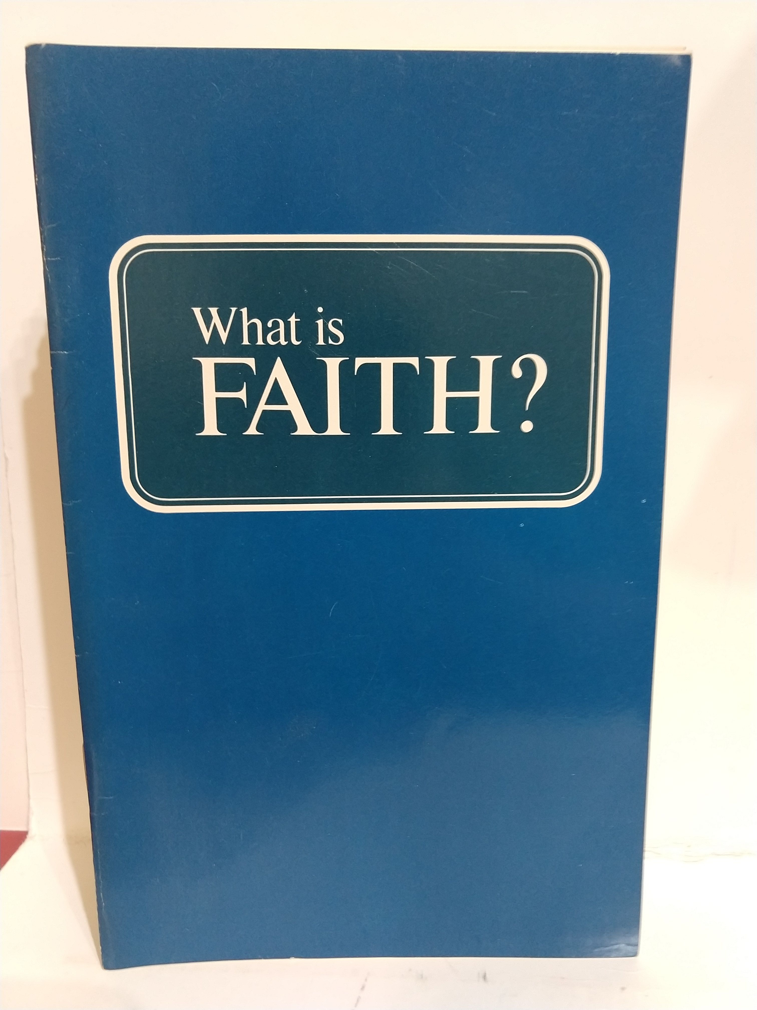 What Is Faith?