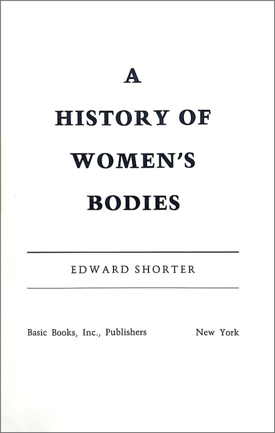 A History of Women's Bodies.