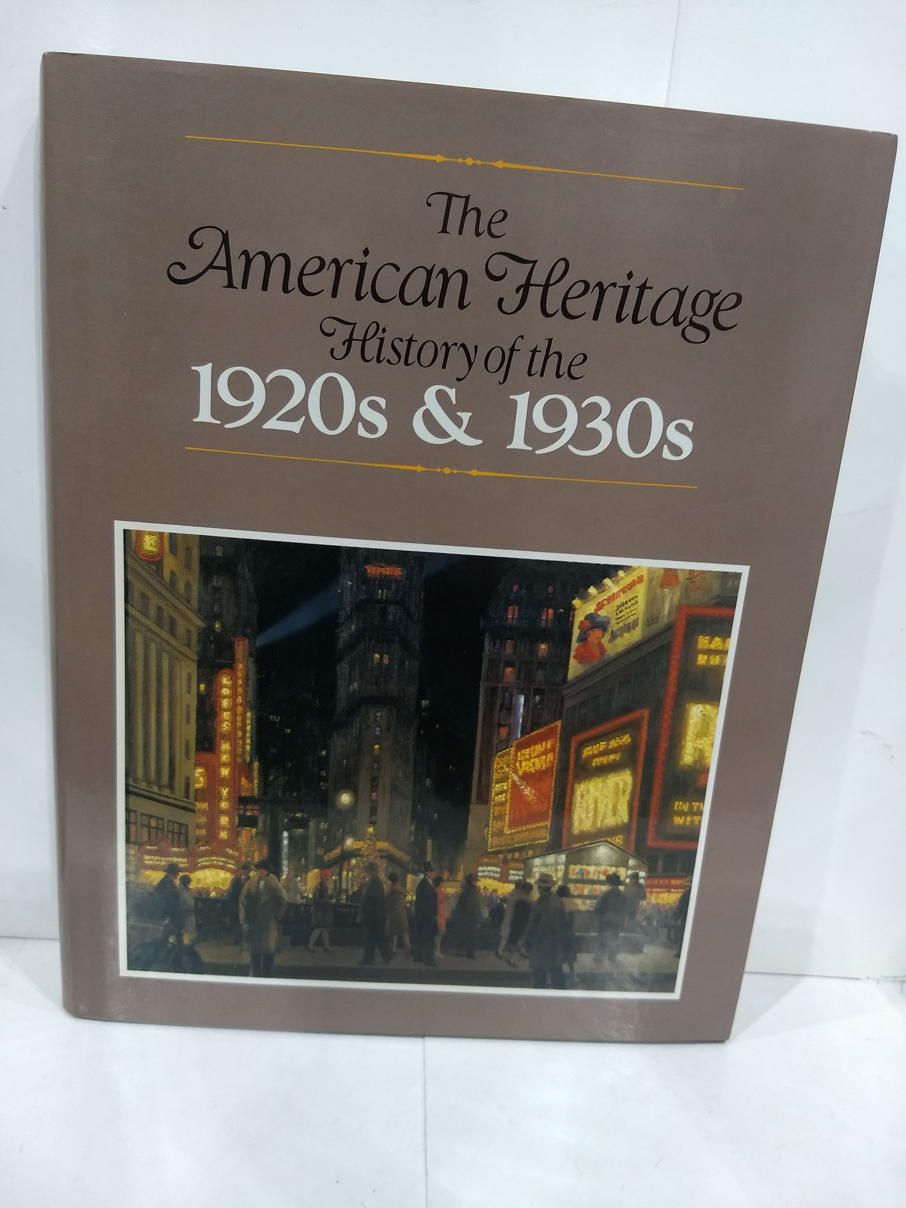 American Heritage History Of The 1920s & 1930s
