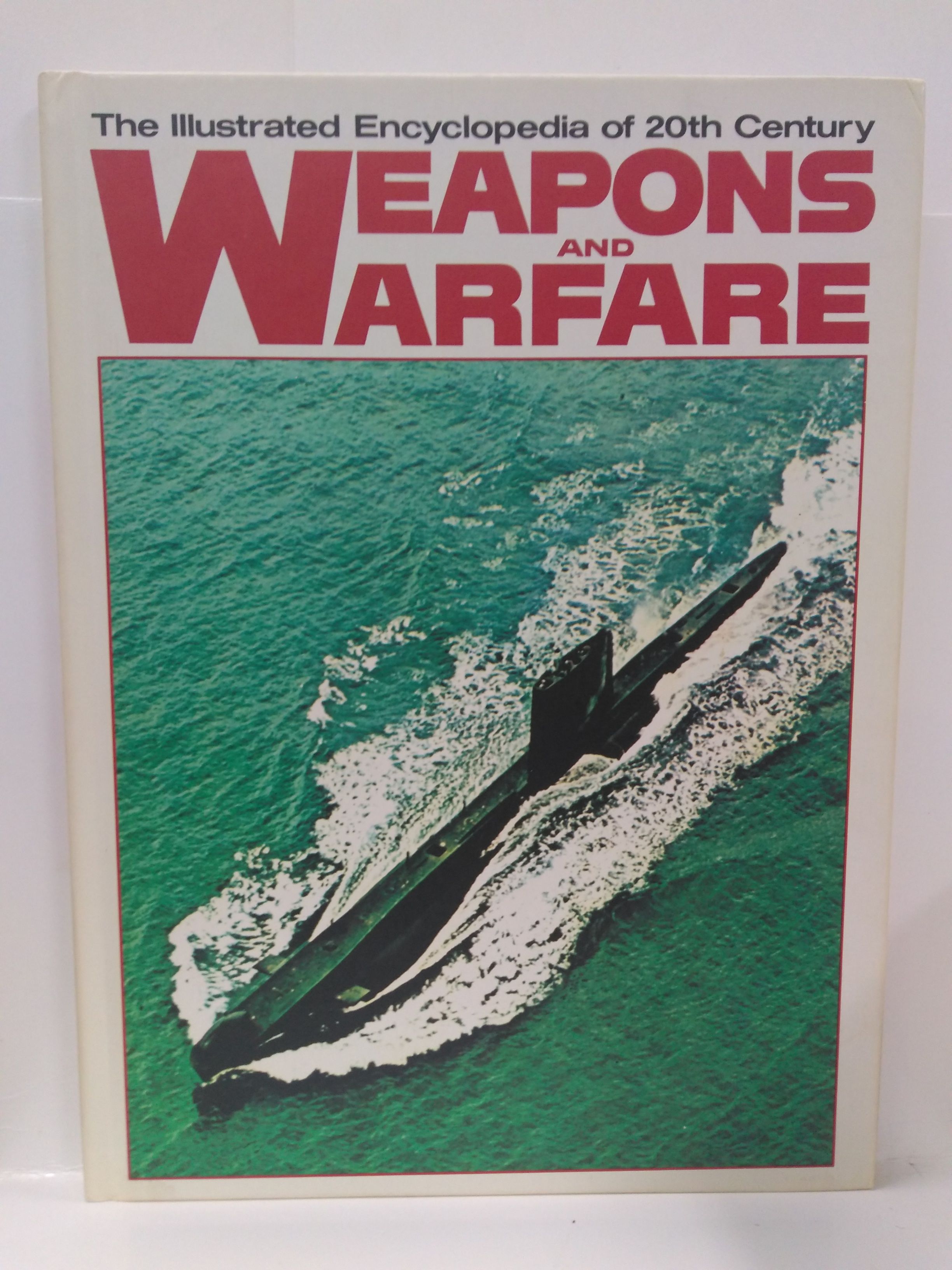 The Illustrated Encyclopedia of 20th Century Weapons and Warfare, Voume 20