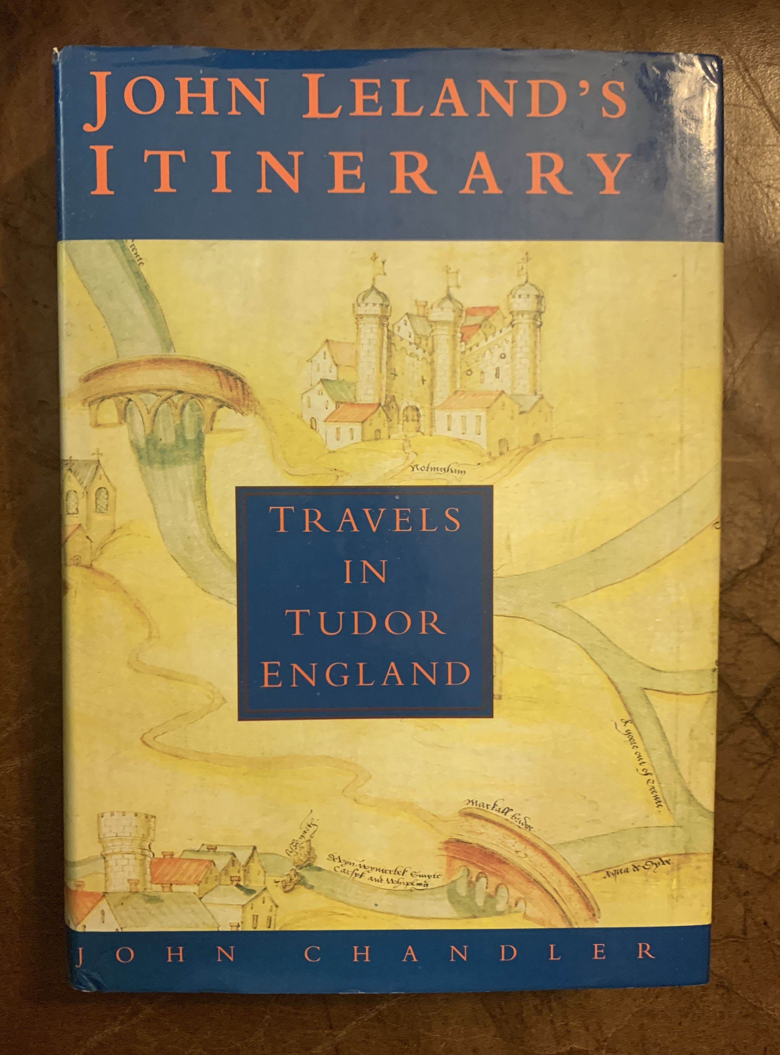 John Leland's Itinerary Travels in Tudor England