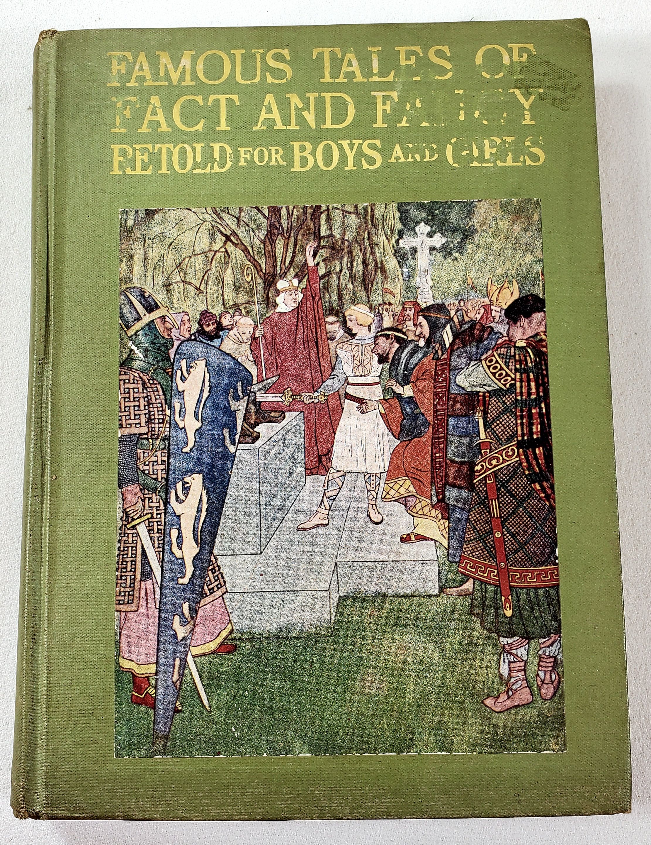 Famous Tales of Fact and Fancy: Myths and legends of the Nations of the ...