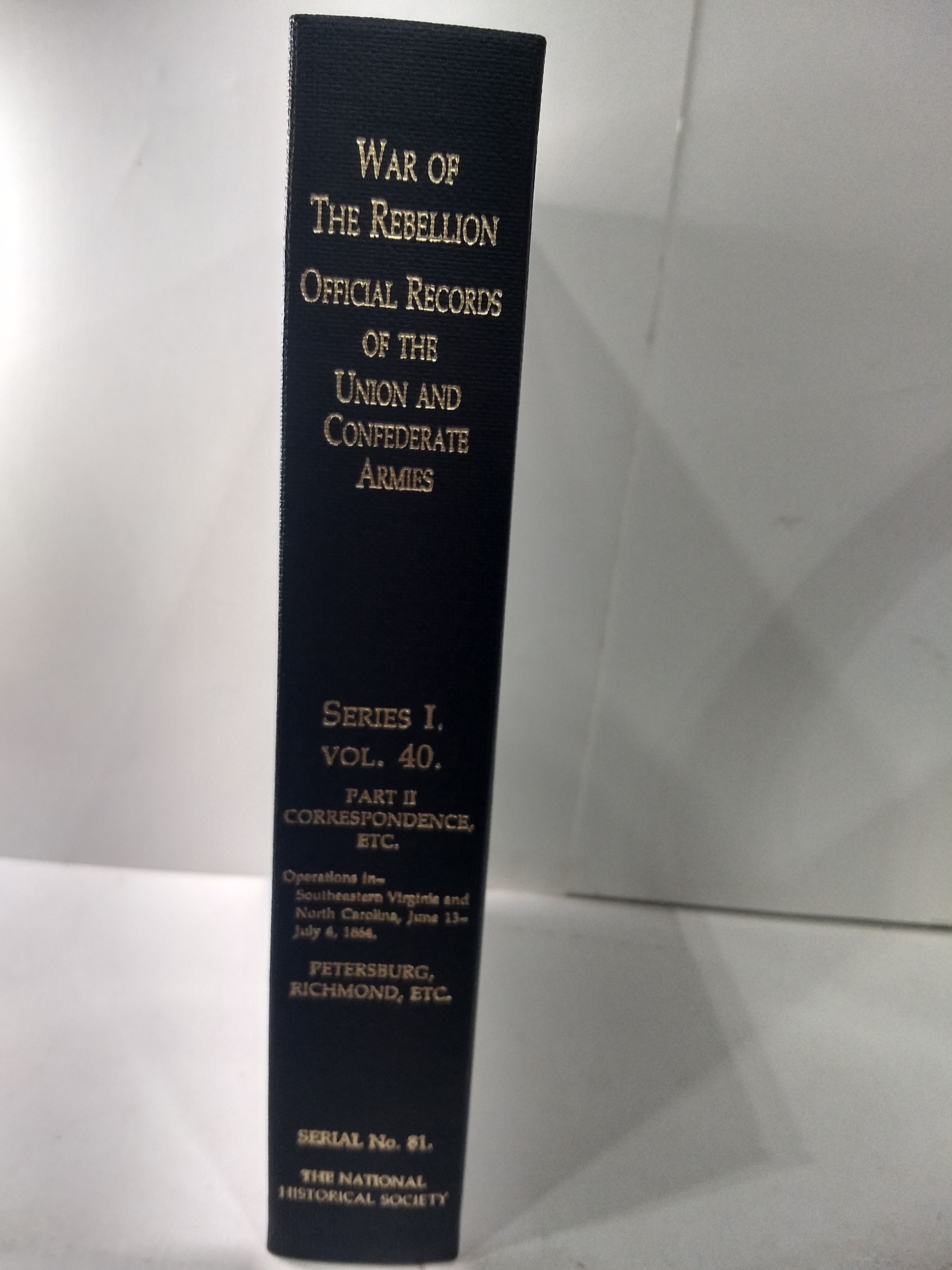 War of the Rebellion Official Records of the Union and Confederate ...