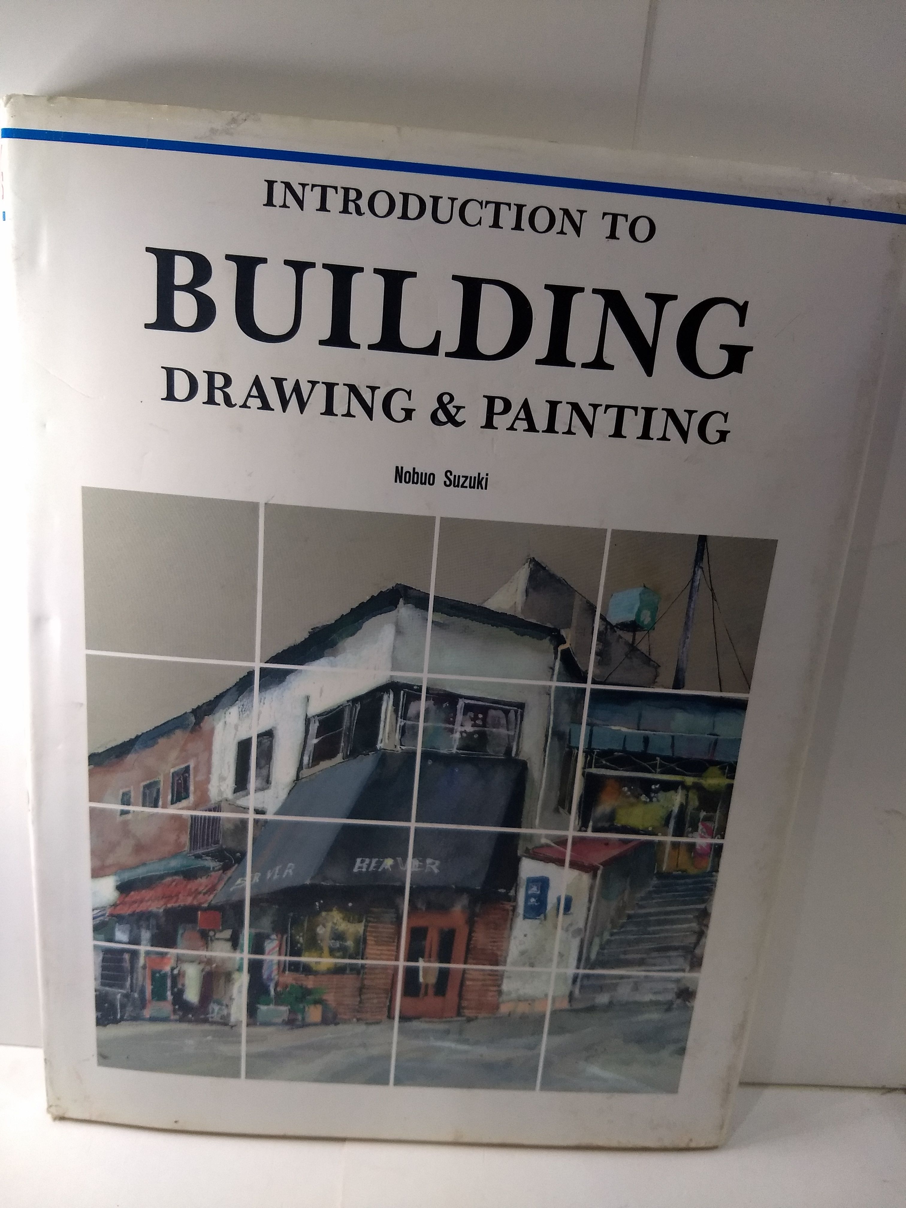 Introduction to Building Drawing & Painting