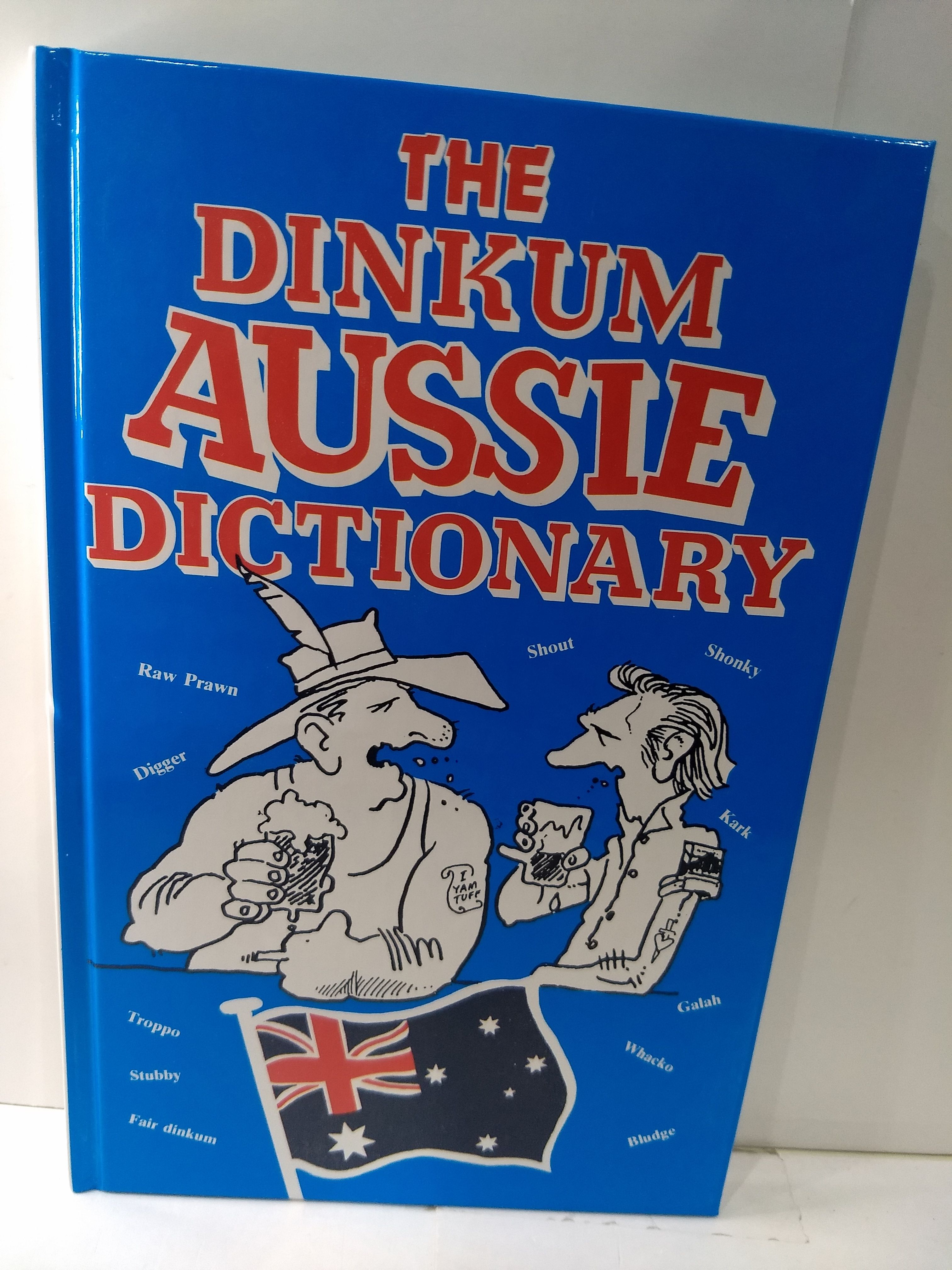 The Dinkum Aussie Dictionary