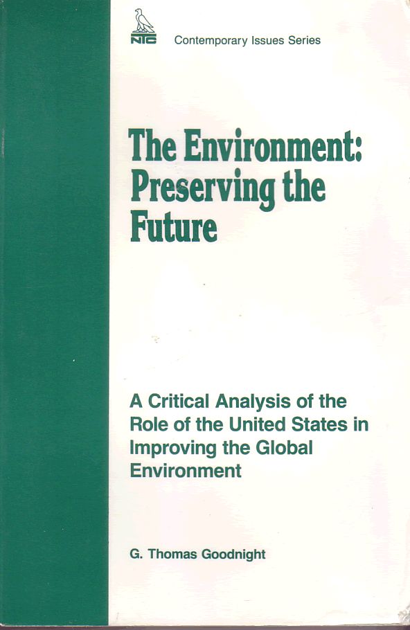 The Environment : Preserving the Future A critical analysis of the role ...
