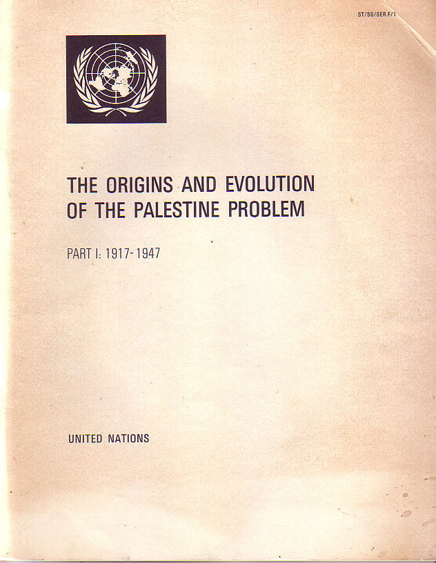 The Origins and Evolution of the Palestine Problem Part I: 1917 - 1947