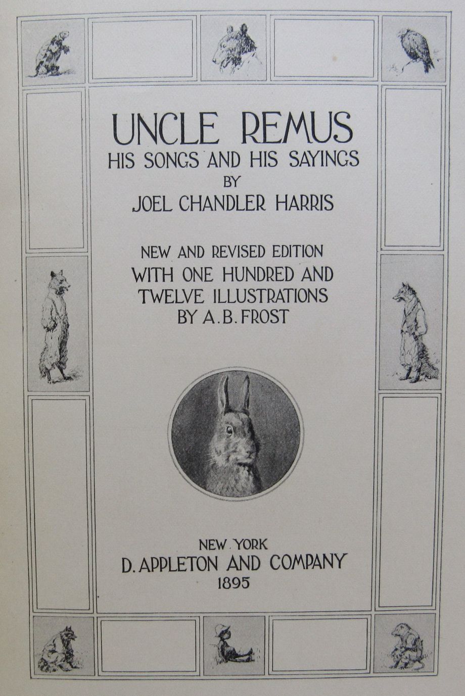 Uncle Remus. His Songs and his Sayings. Limited, signed, with ...