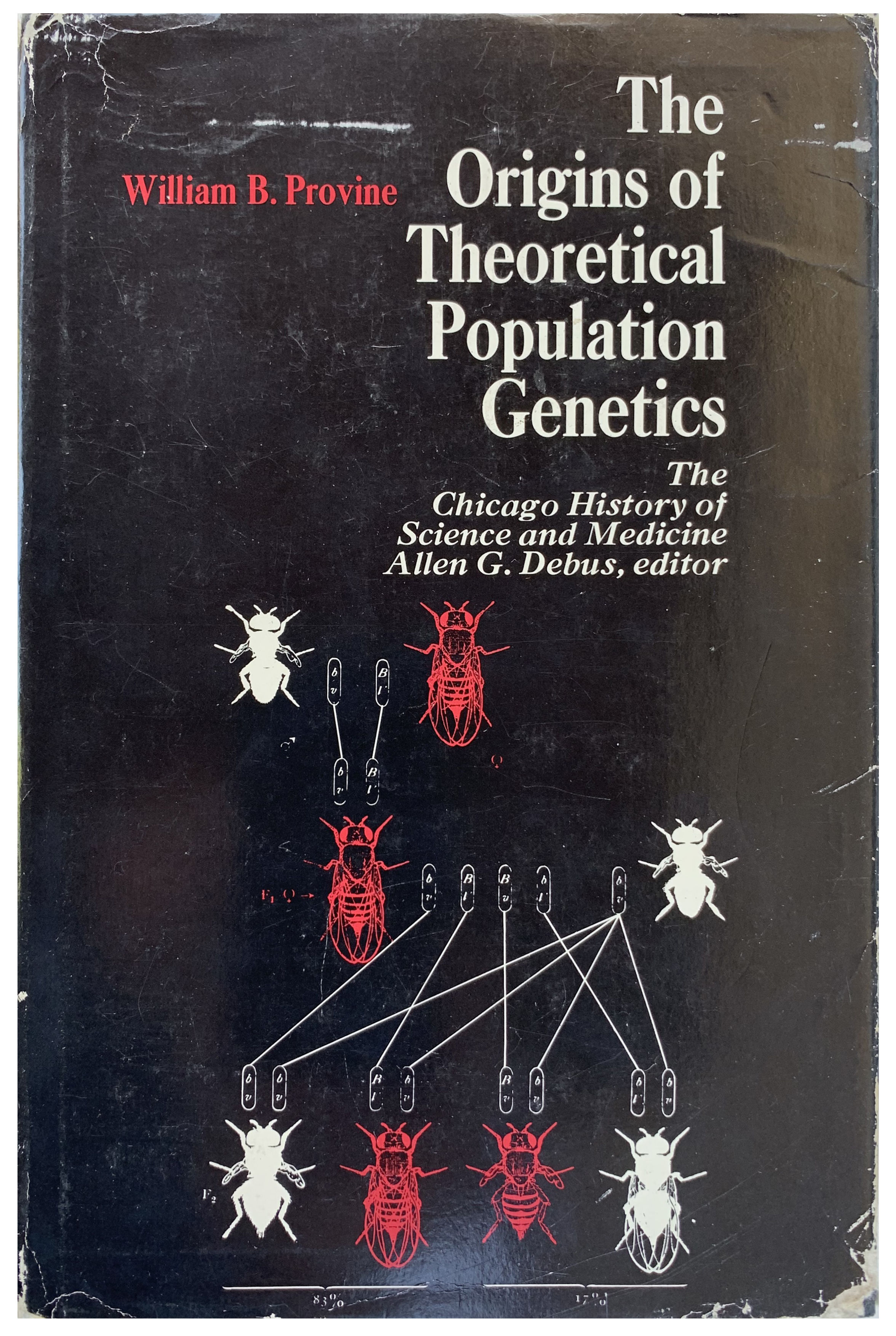 The Origins of Theoretical Population Genetics.