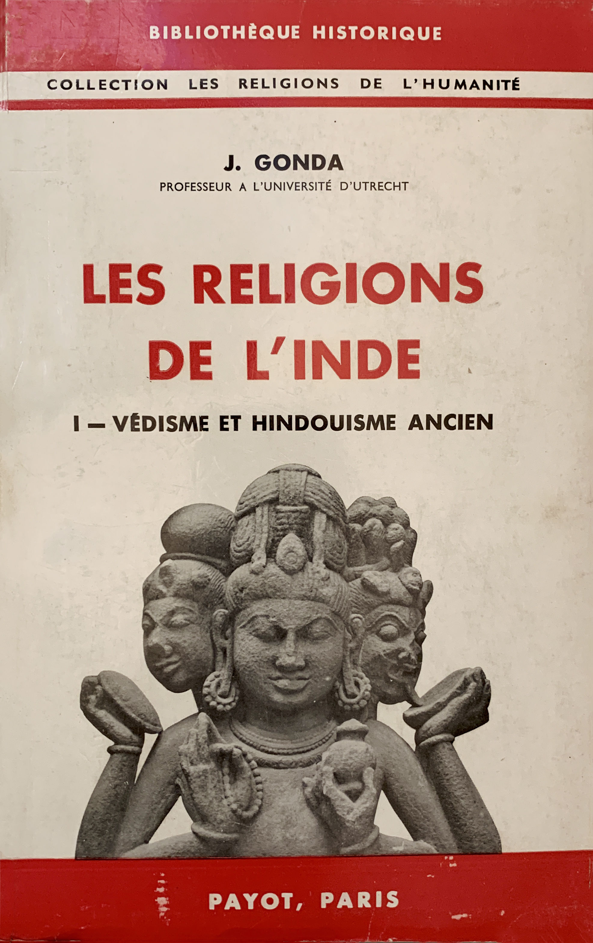 Les Religions de l'Inde. 1. Vedisme et hindouisme ancien. 2. L ...
