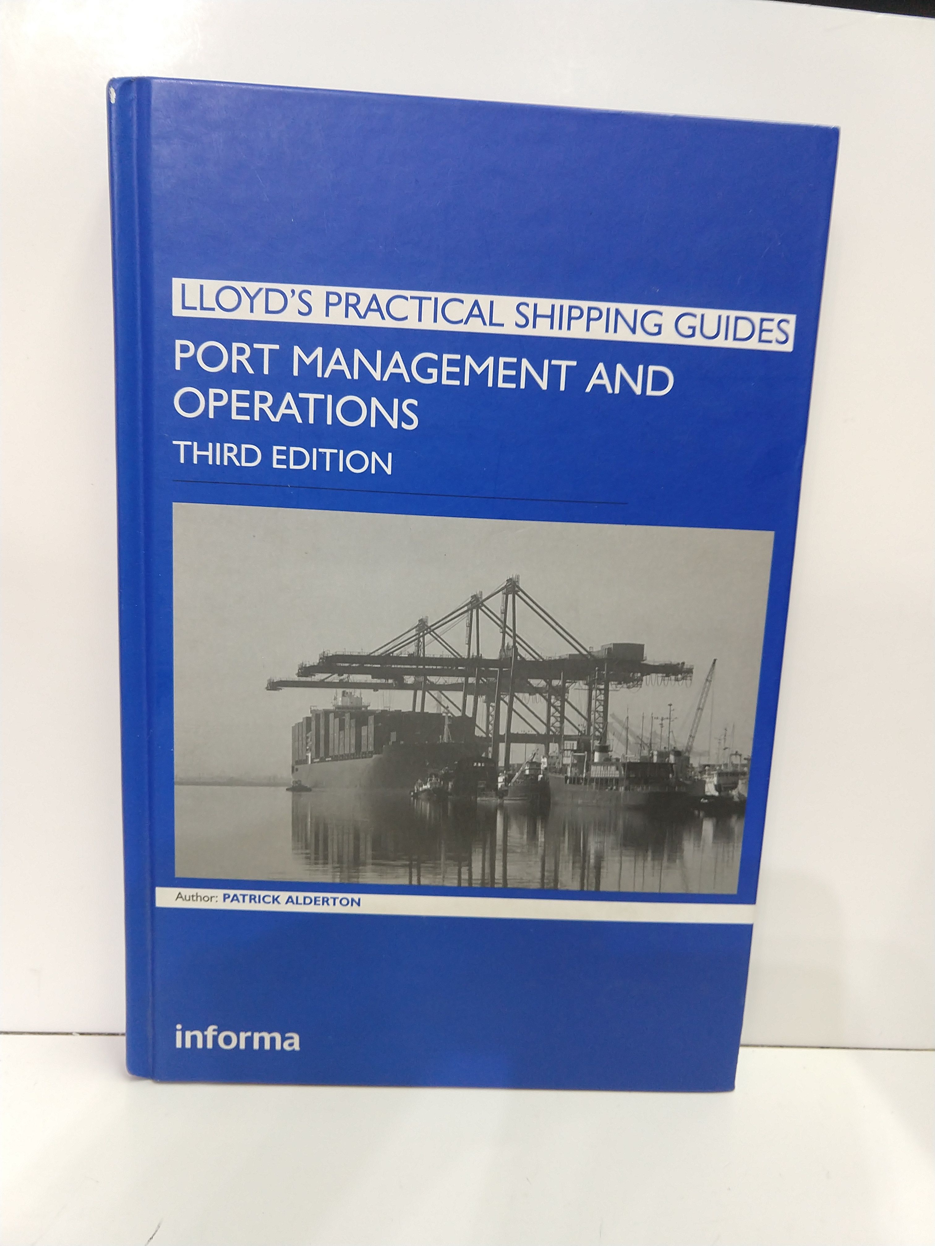 Port Management And Operations (lloyd's Practical Shipping Guides)