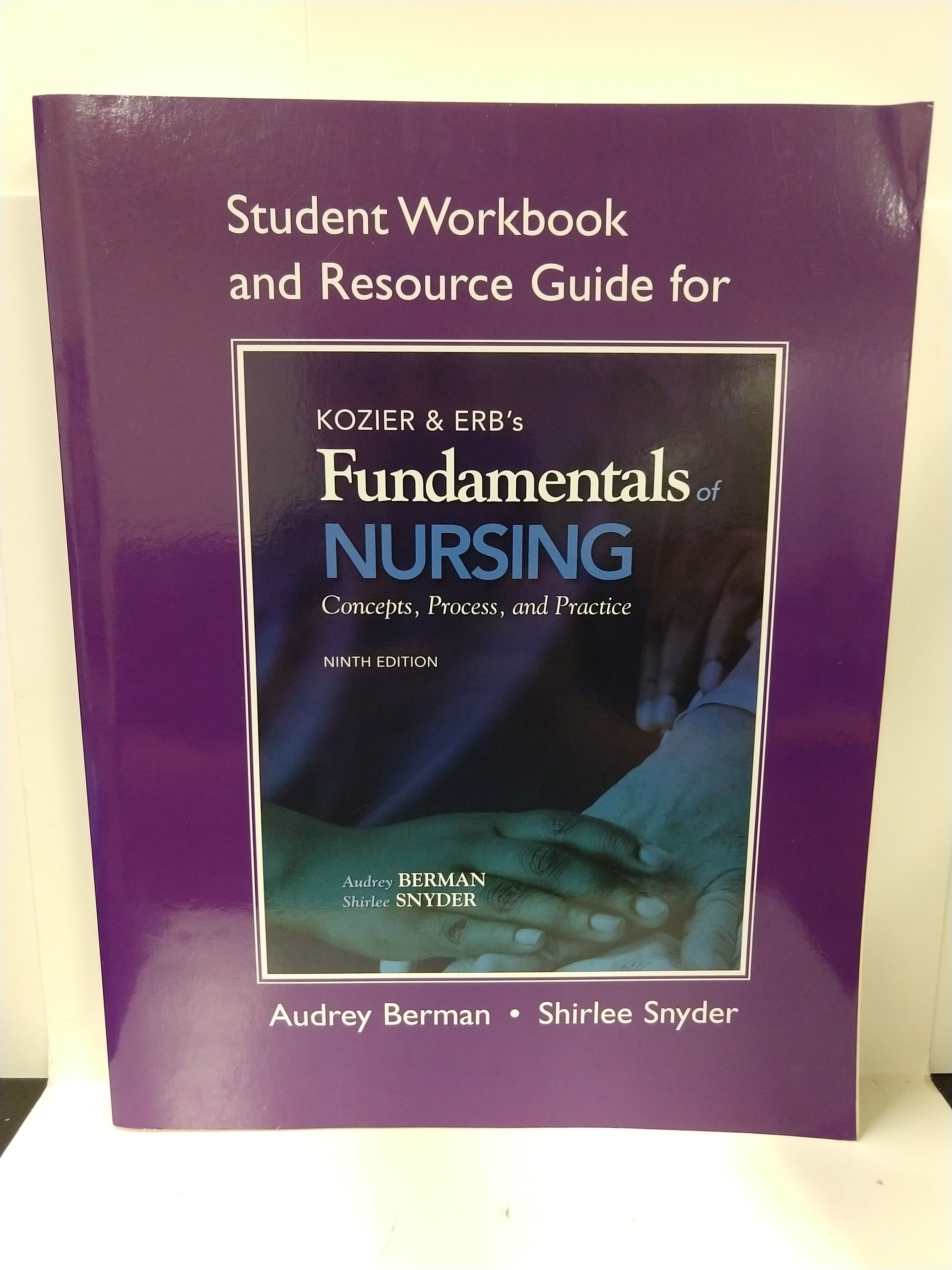 Student Workbook and Resource Guide for Kozier Erb's Fundamentals of ...