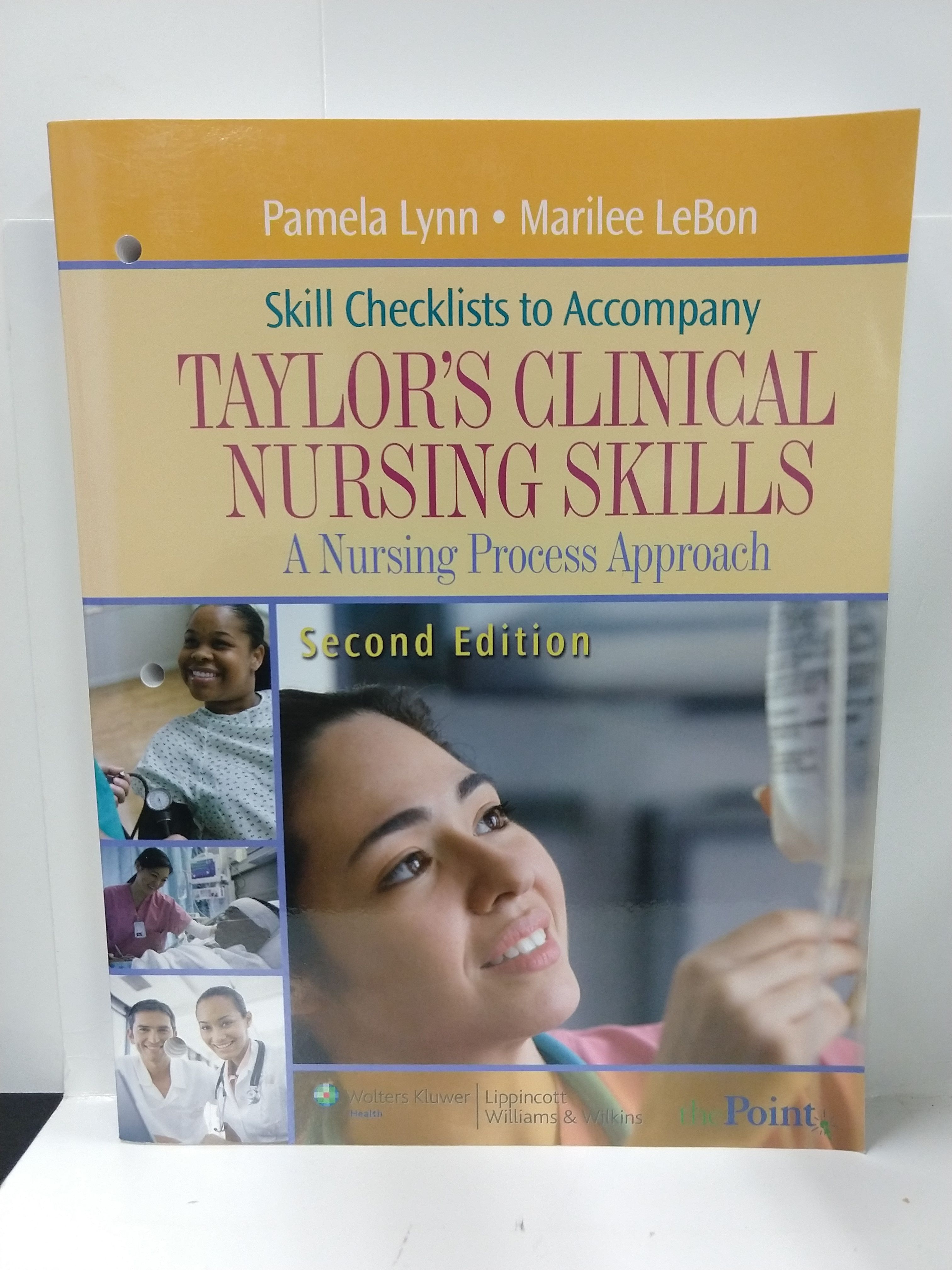 Skill Checklists to Accompany Taylor's Clinical Nursing Skills: A ...