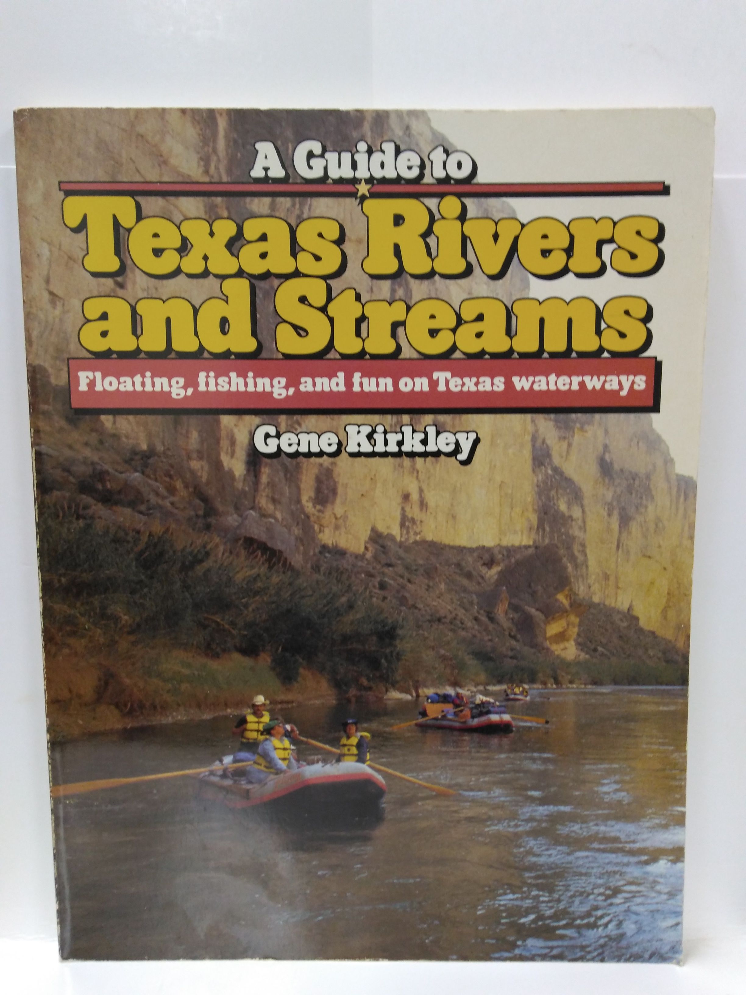A Guide to Texas Rivers and Streams