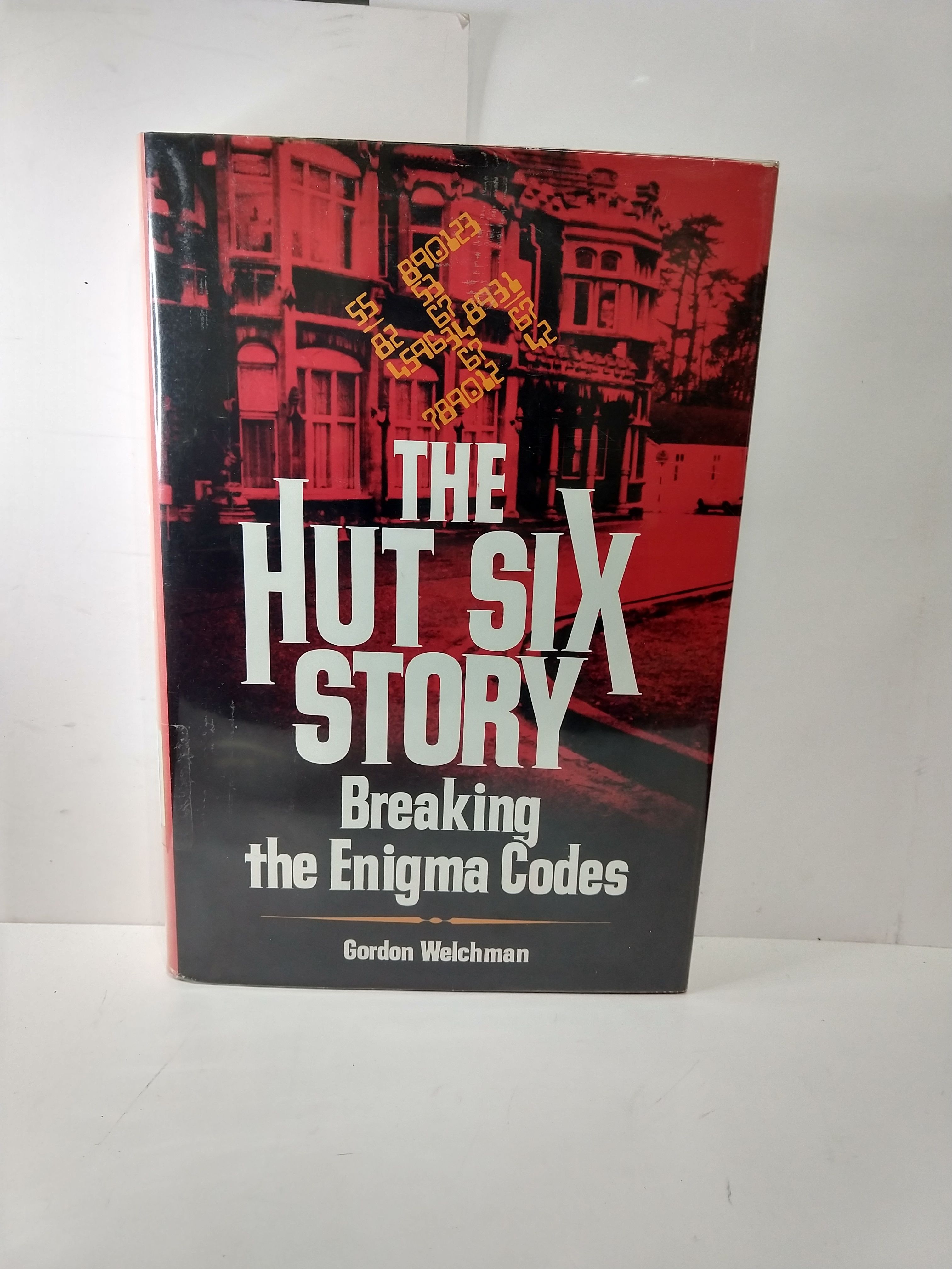 The Hut Six Story Breaking the Enigma Codes