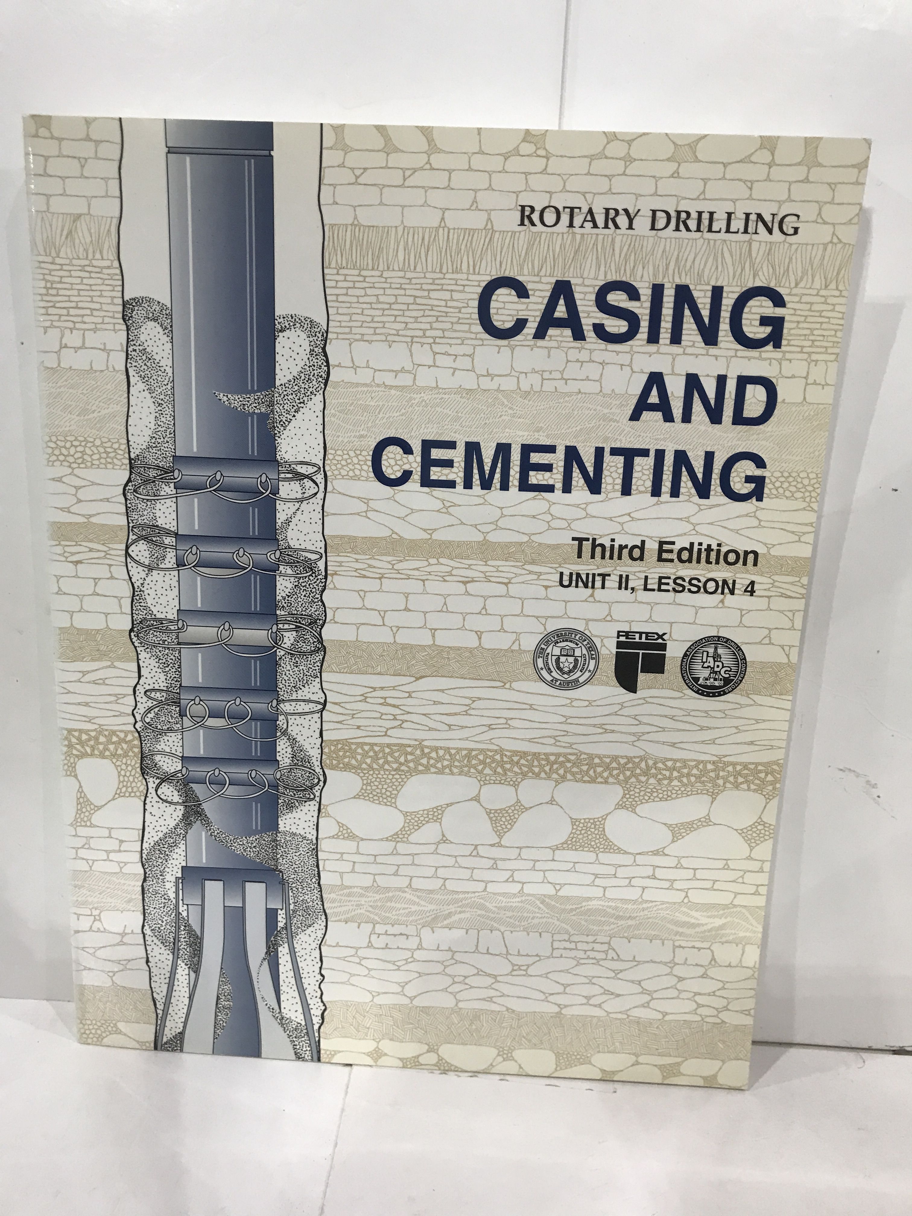 Casing and Cementing (Rotary Drilling Series, Unit 2, Lesson 4)