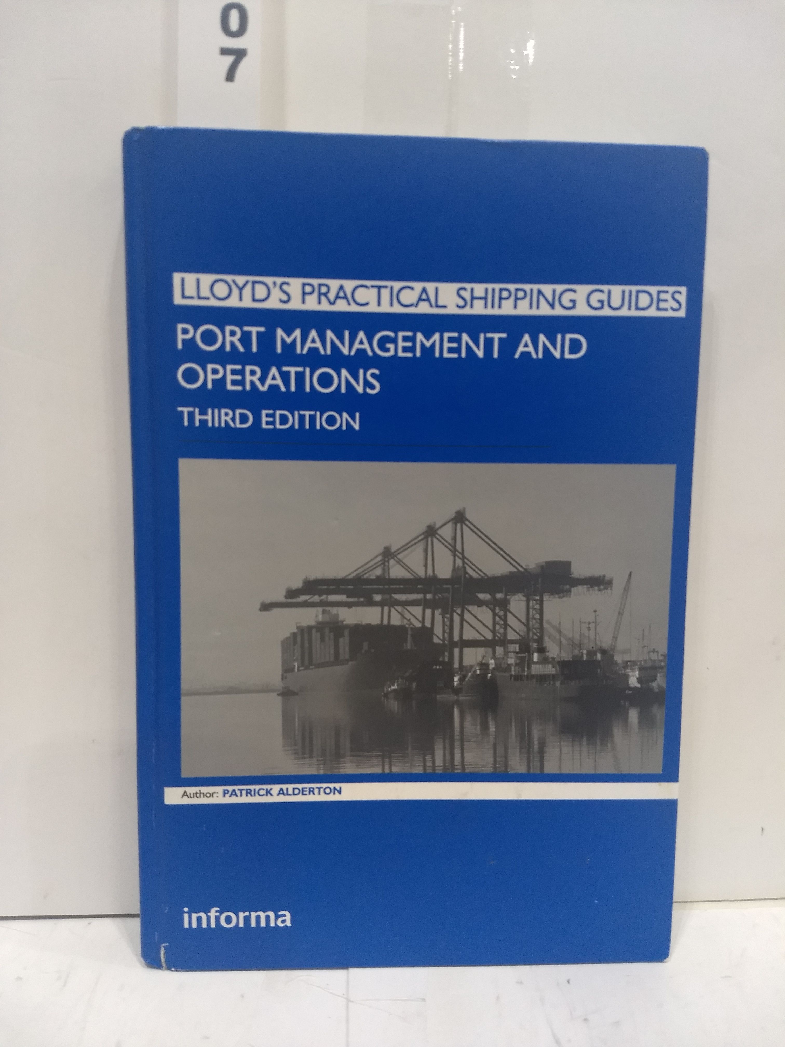 Port Management And Operations (lloyd's Practical Shipping Guides)