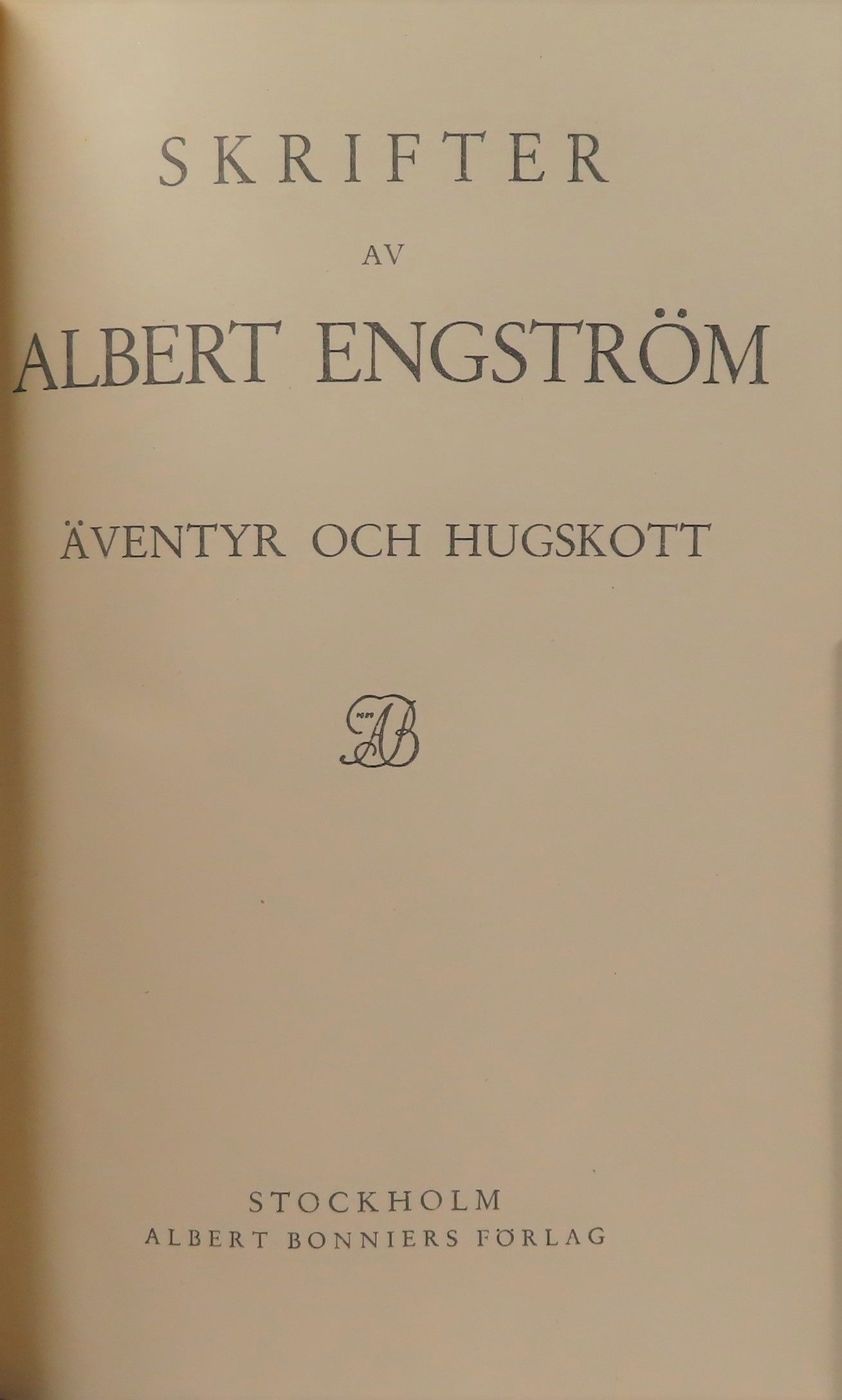 Skrifter av Albert Engstrom - 8 Vol (Skrifter av Albert Engström - 8 Vol)