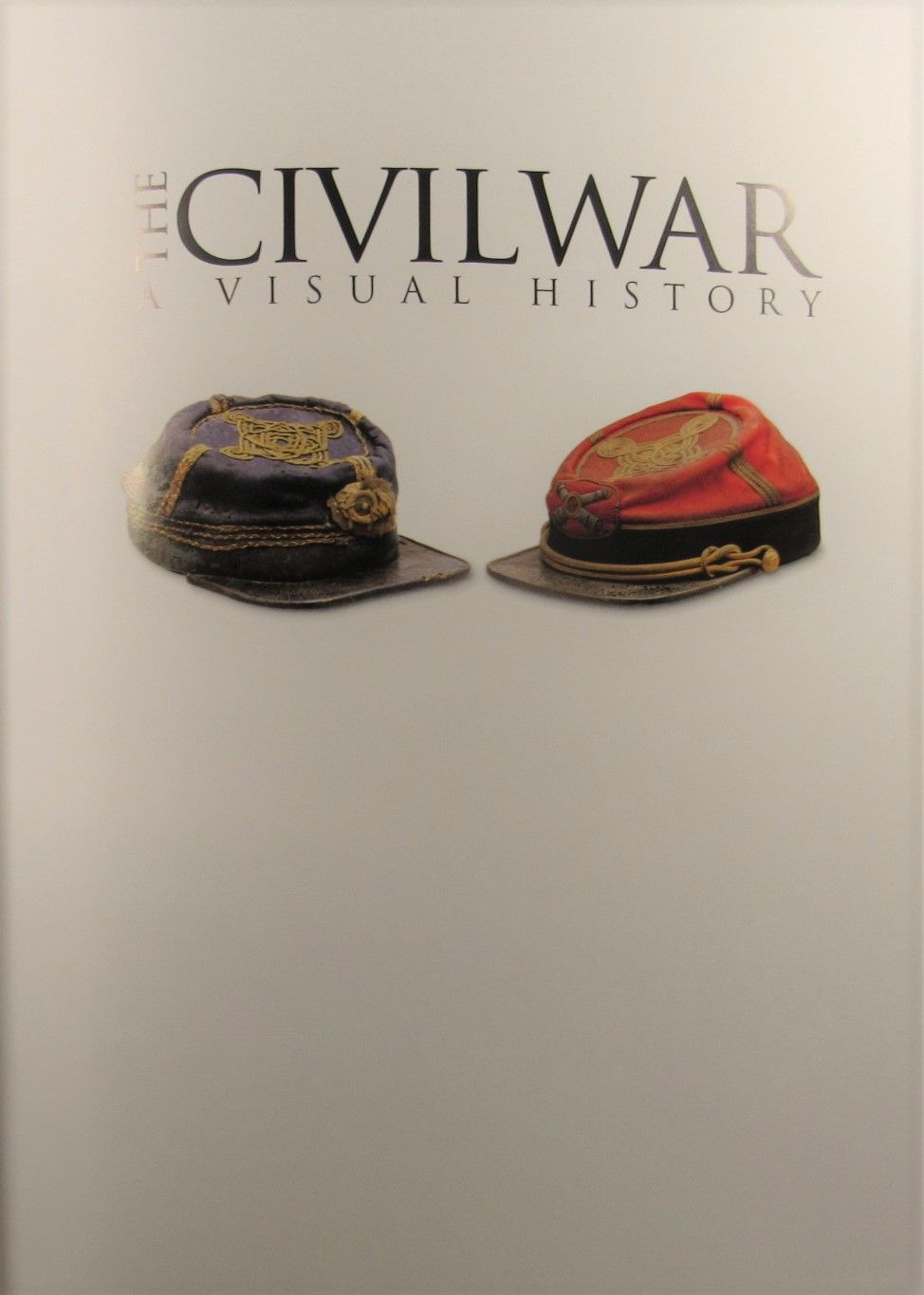 Smithsonian : The Civil War A Visual History
